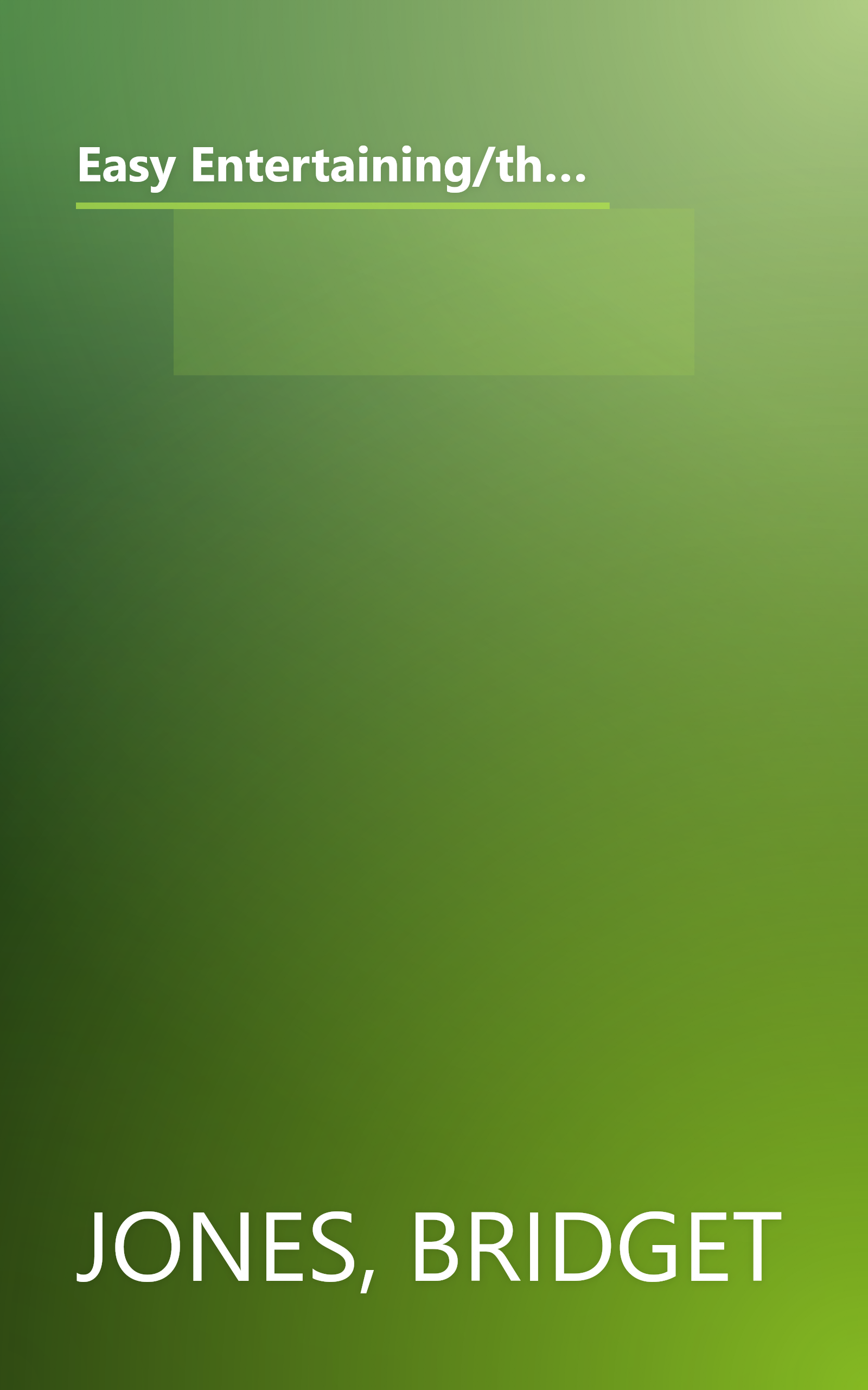 Easy Entertaining/the Essential Book for Parties, Celebrations and Special Occasions With Step-By-Step Projects, Recipes and over 250 Photographs book cover