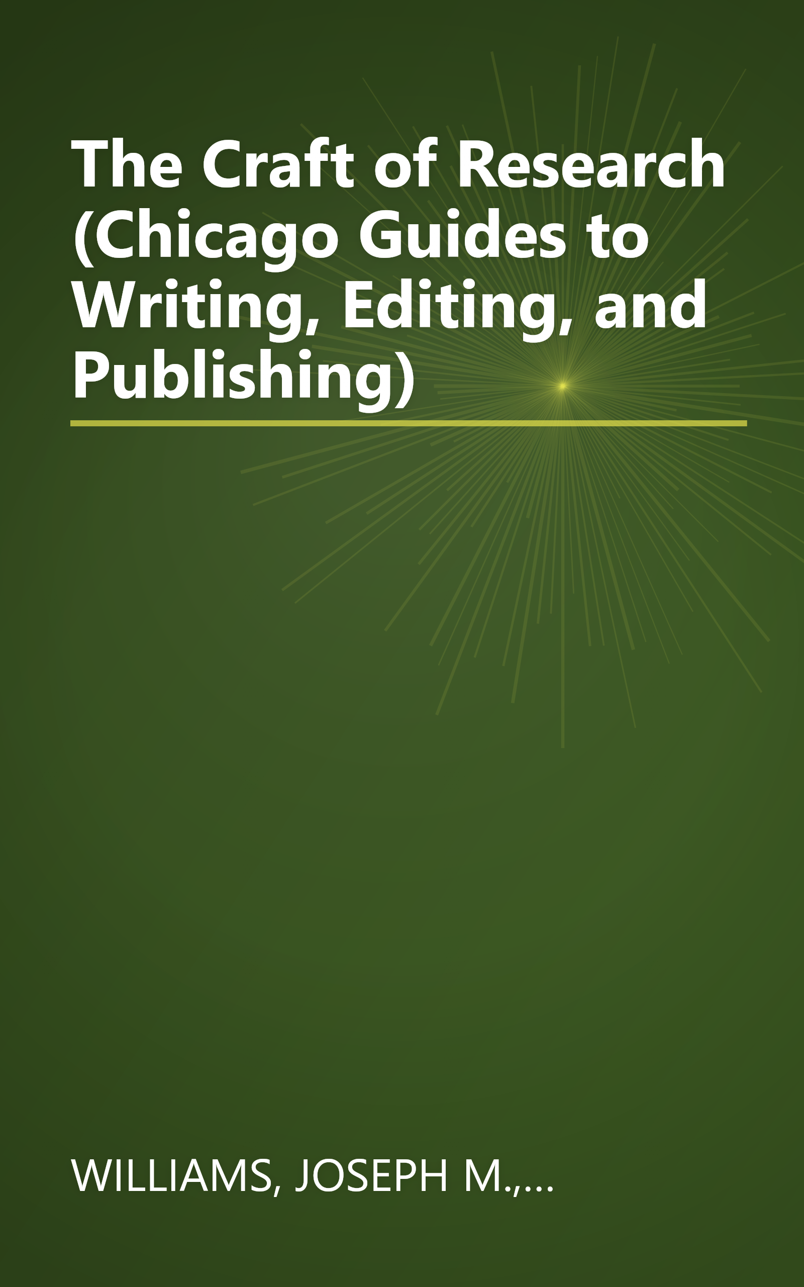 The Craft of Research (Chicago Guides to Writing, Editing, and Publishing) book cover