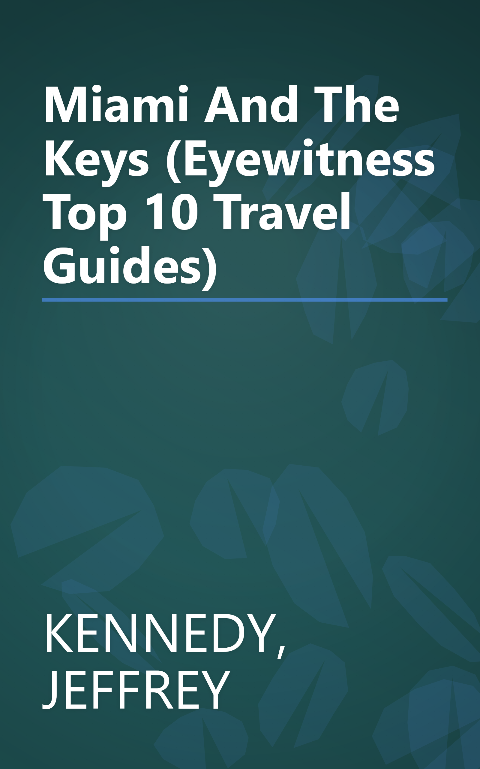 Miami And The Keys (Eyewitness Top 10 Travel Guides) book cover