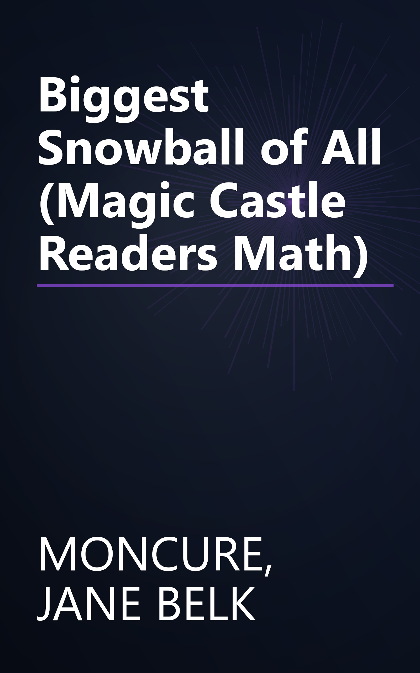 Biggest Snowball of All (Magic Castle Readers Math) book cover