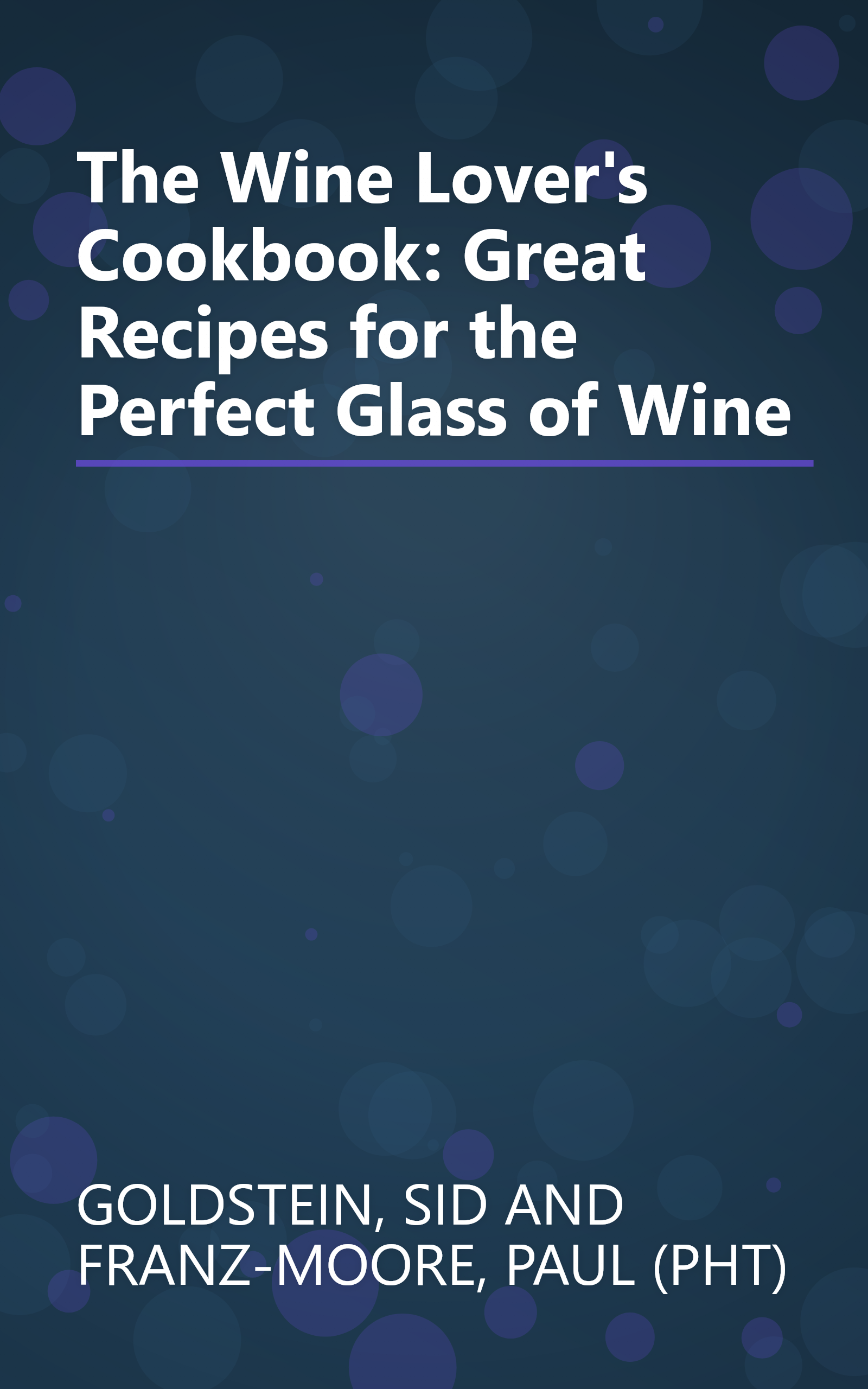 The Wine Lover's Cookbook: Great Recipes for the Perfect Glass of Wine book cover