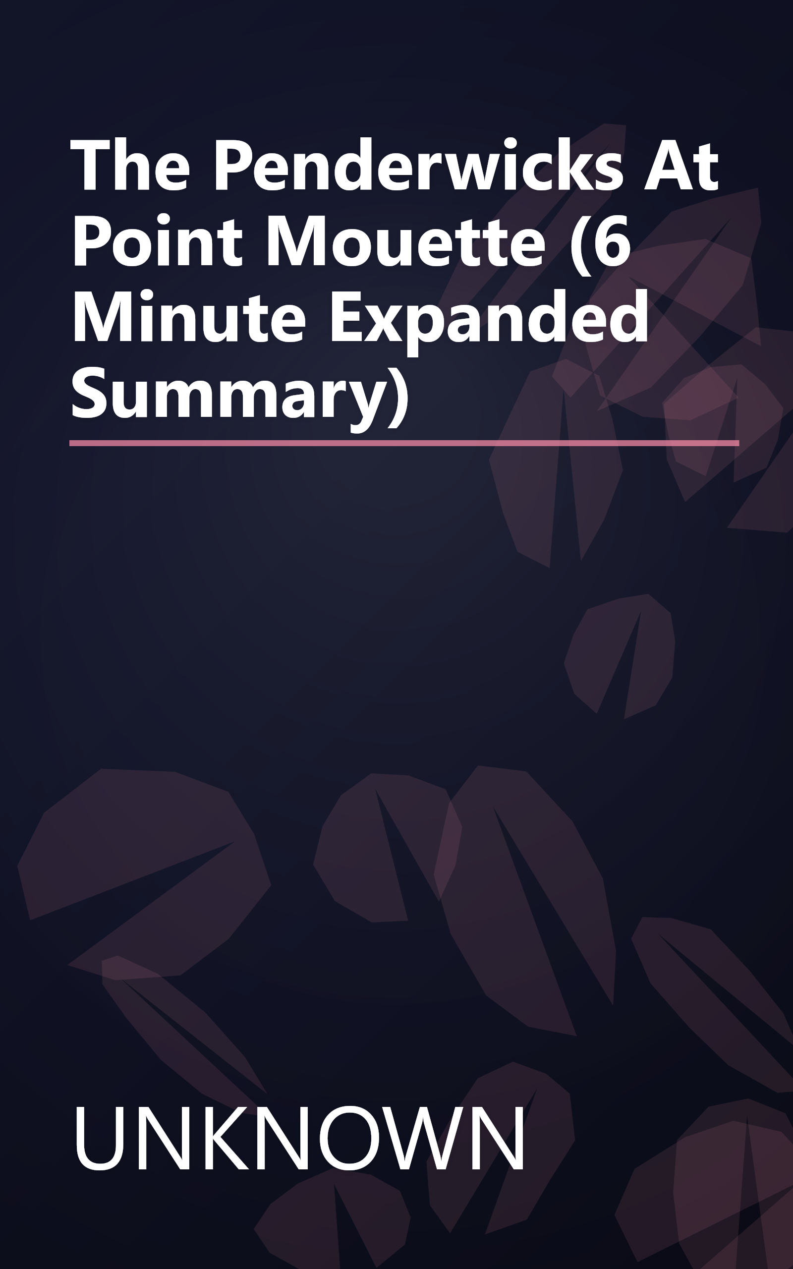 The Penderwicks At Point Mouette (6 Minute   Expanded Summary) book cover