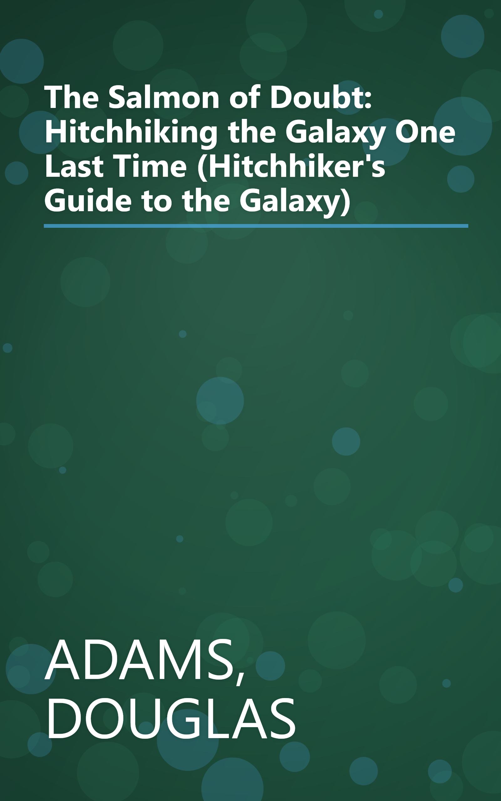 The Salmon of Doubt: Hitchhiking the Galaxy One Last Time (Hitchhiker's Guide to the Galaxy) book cover