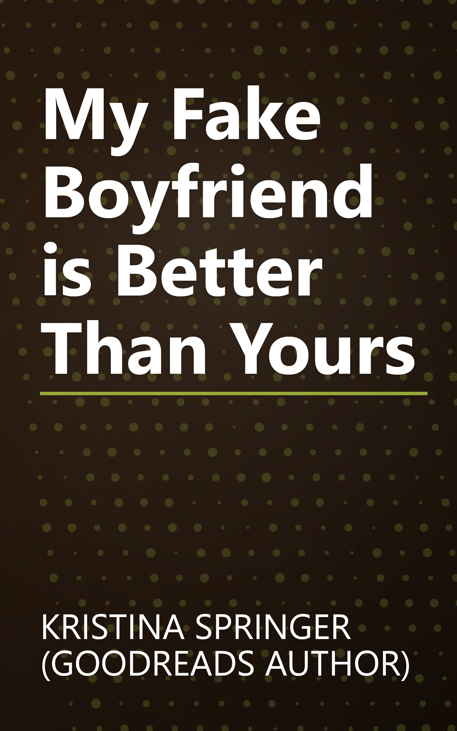 My Fake Boyfriend is Better Than Yours book cover