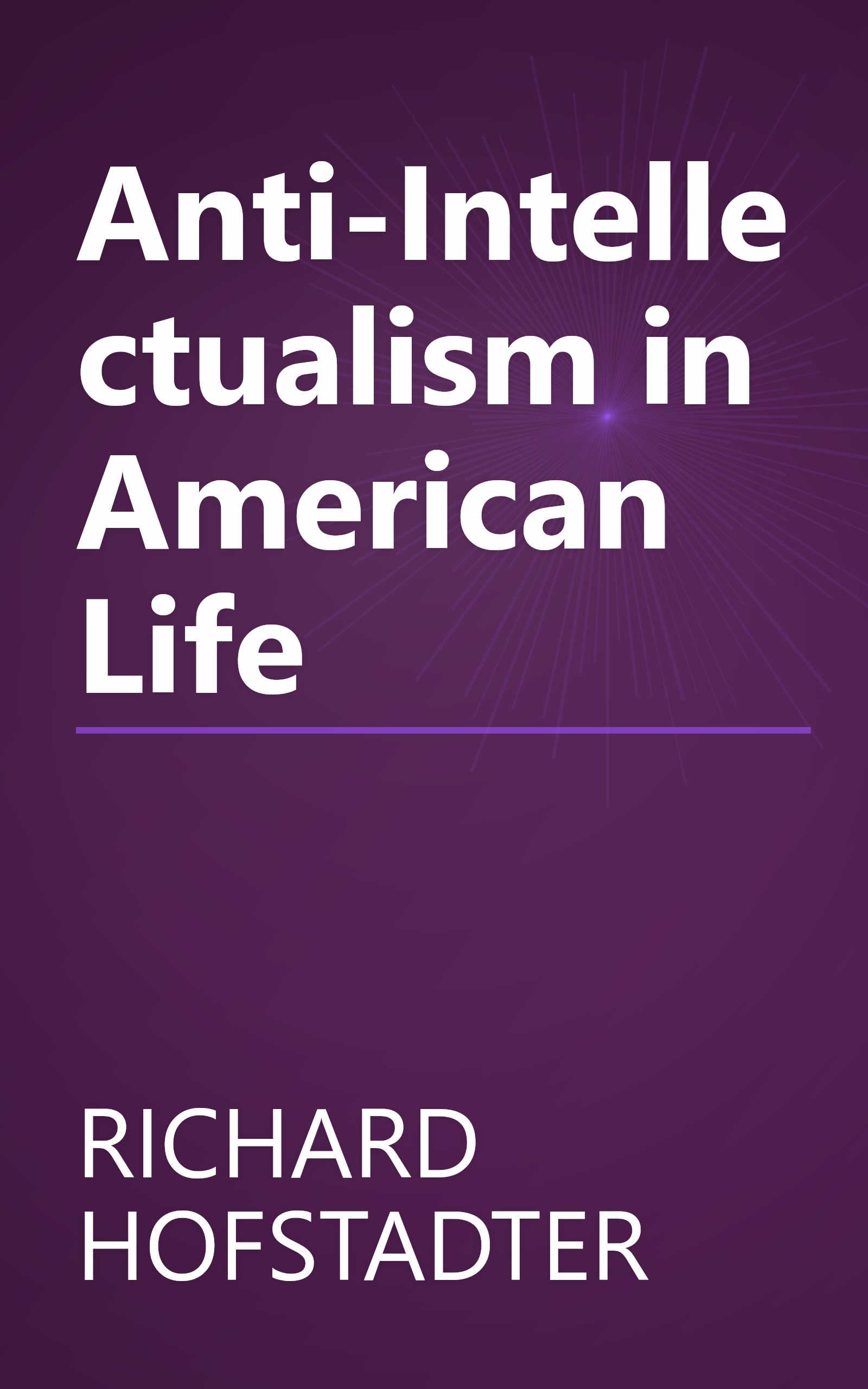 Anti-Intellectualism in American Life book cover