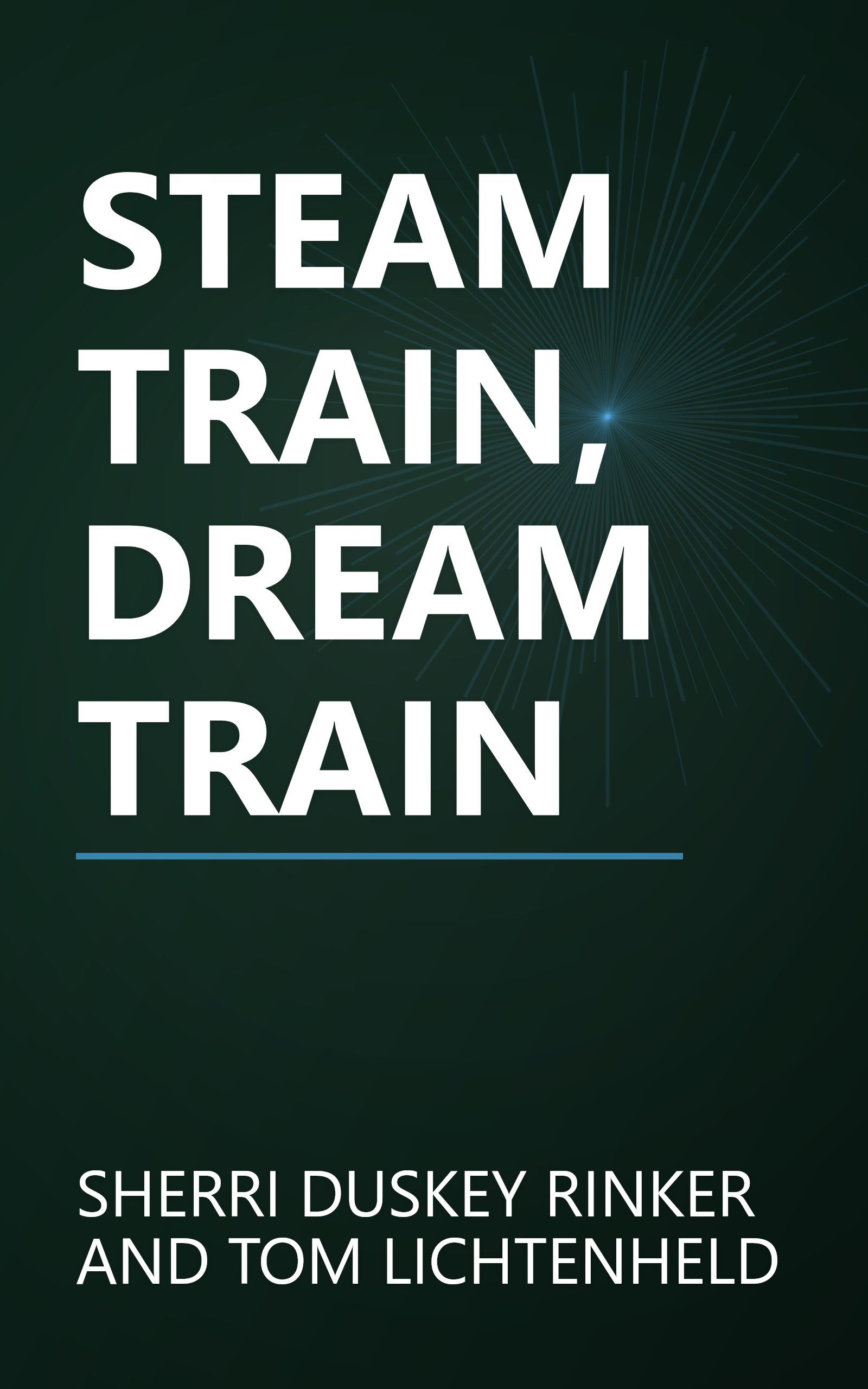 STEAM TRAIN, DREAM TRAIN book cover