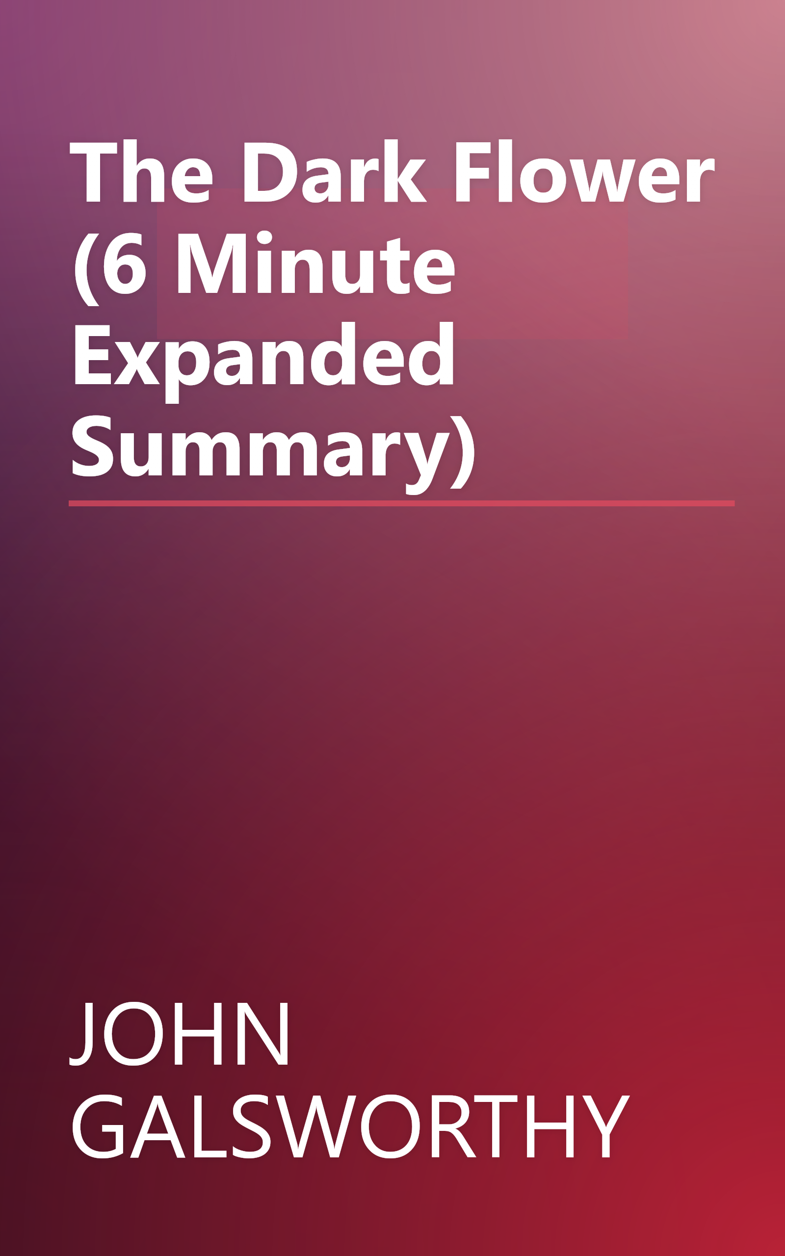 The Dark Flower (6 Minute   Expanded Summary) book cover