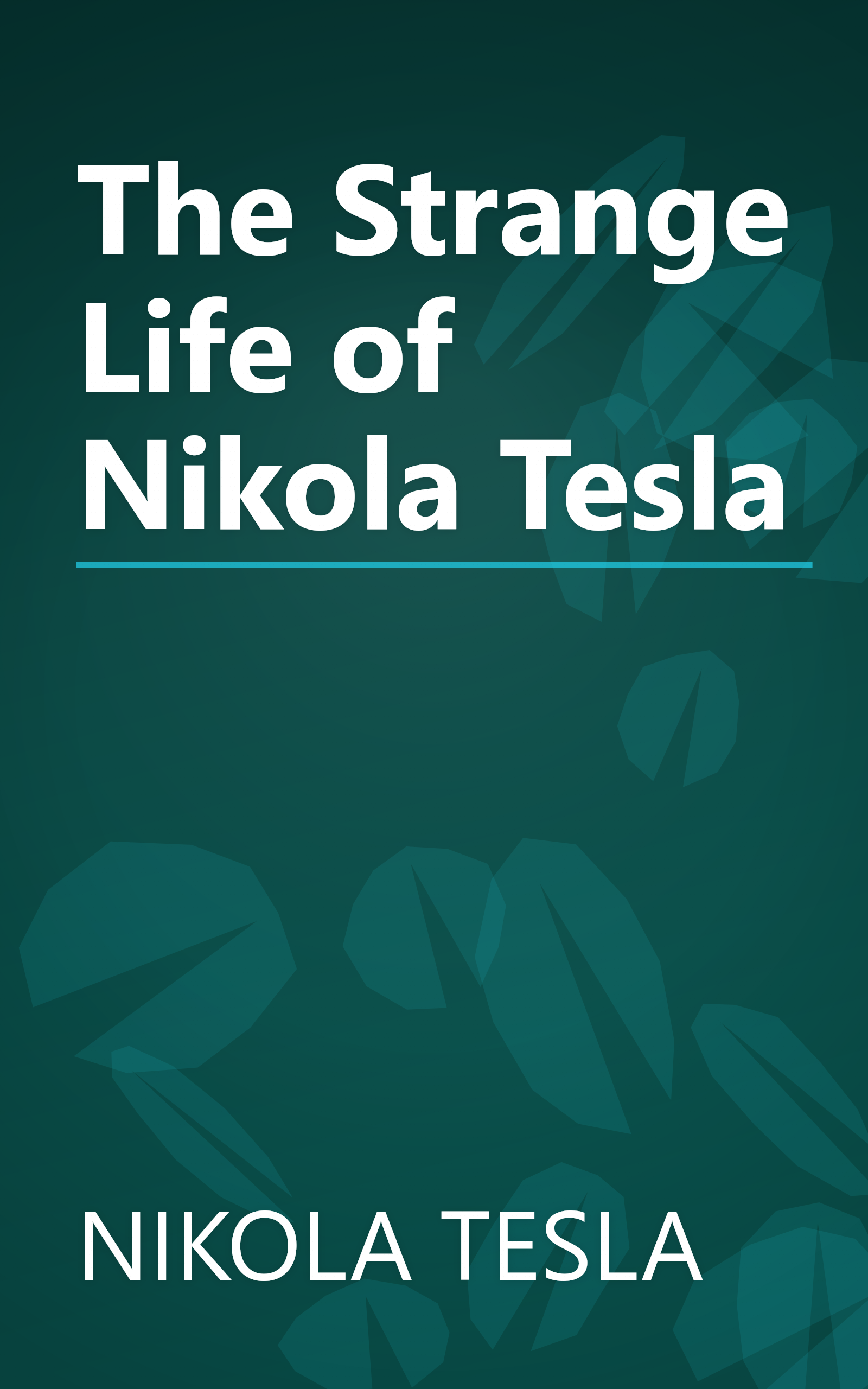 The Strange Life of Nikola Tesla book cover