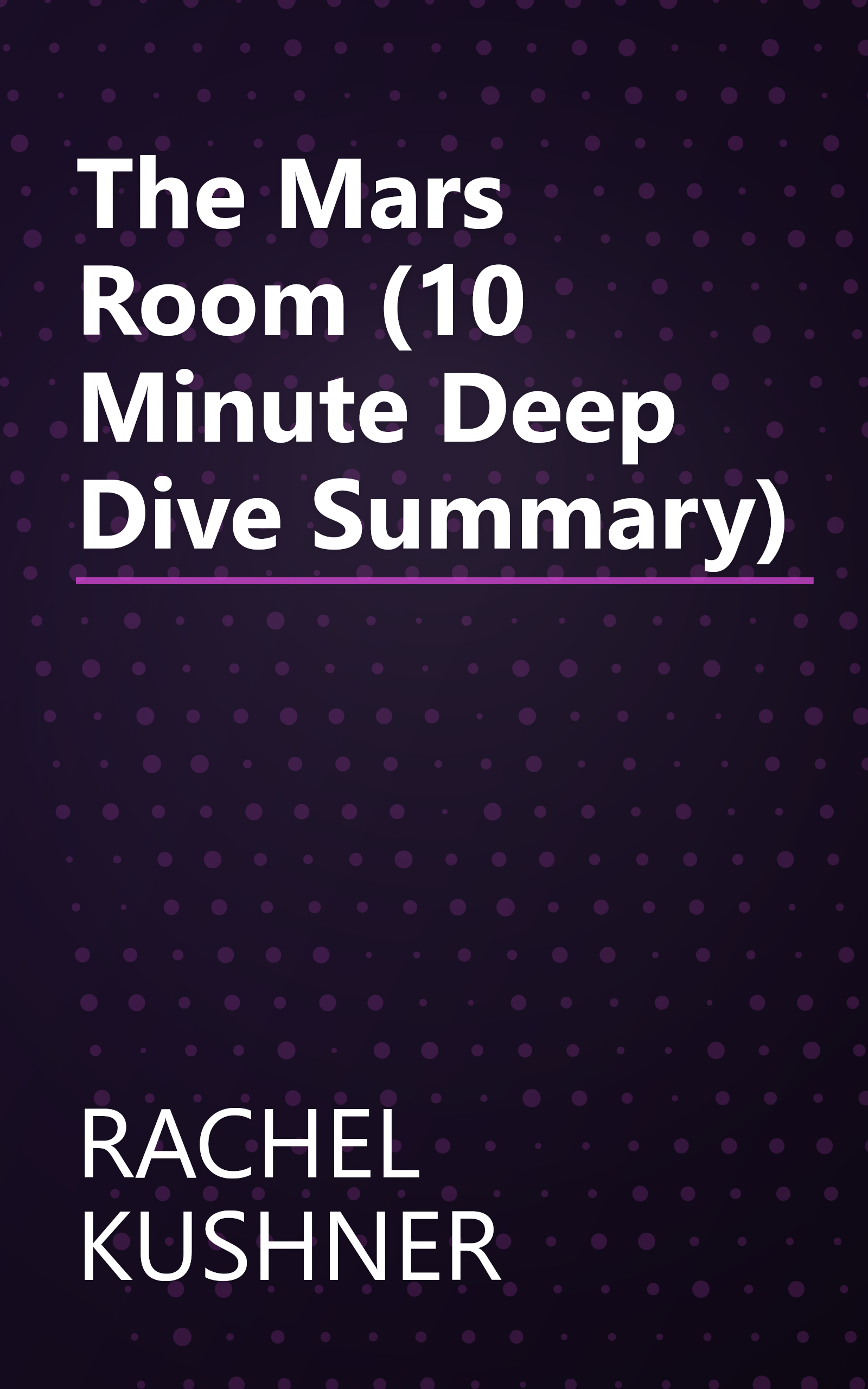 The Mars Room (10 Minute   Deep Dive Summary) book cover