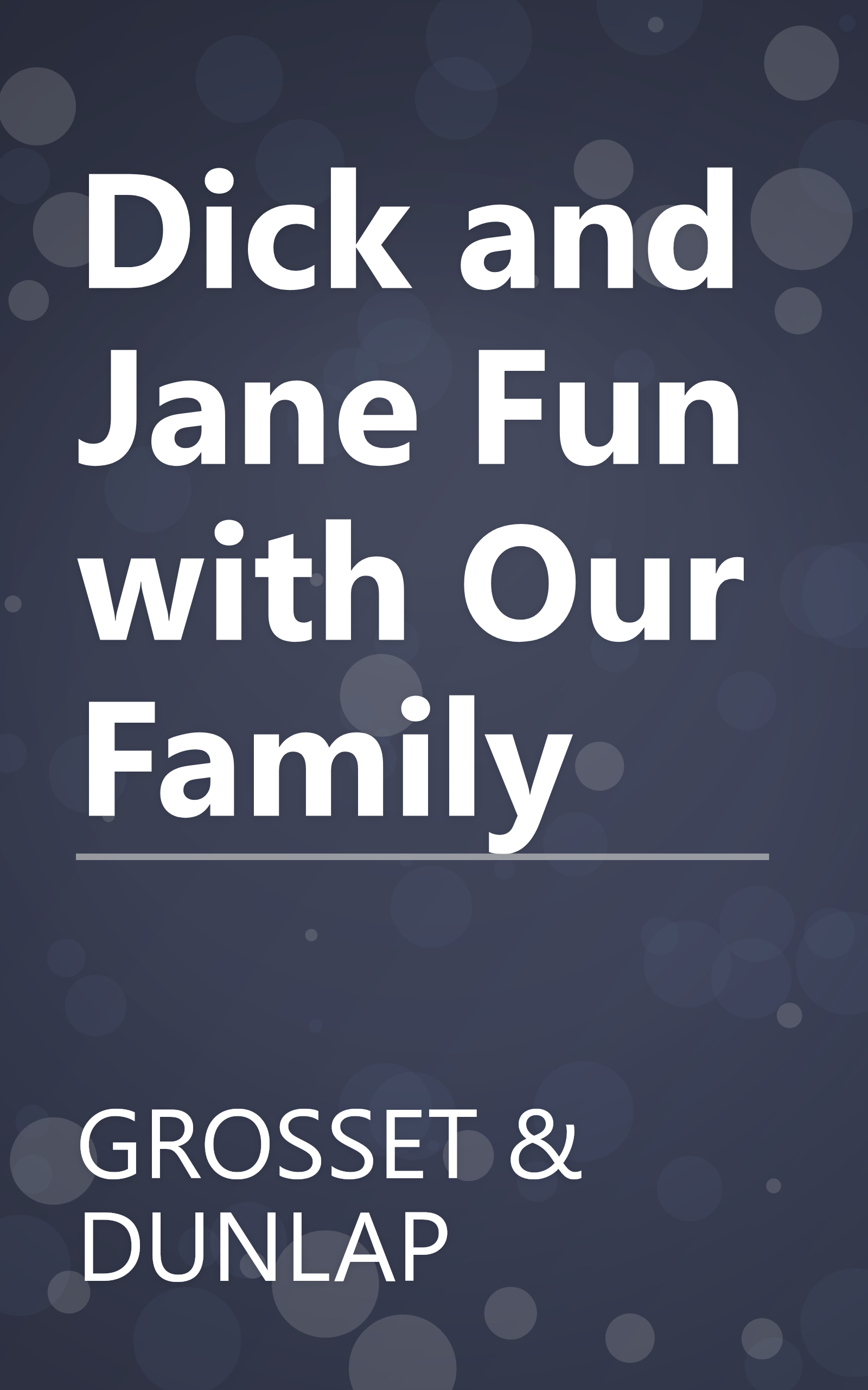 Dick and Jane Fun with Our Family book cover