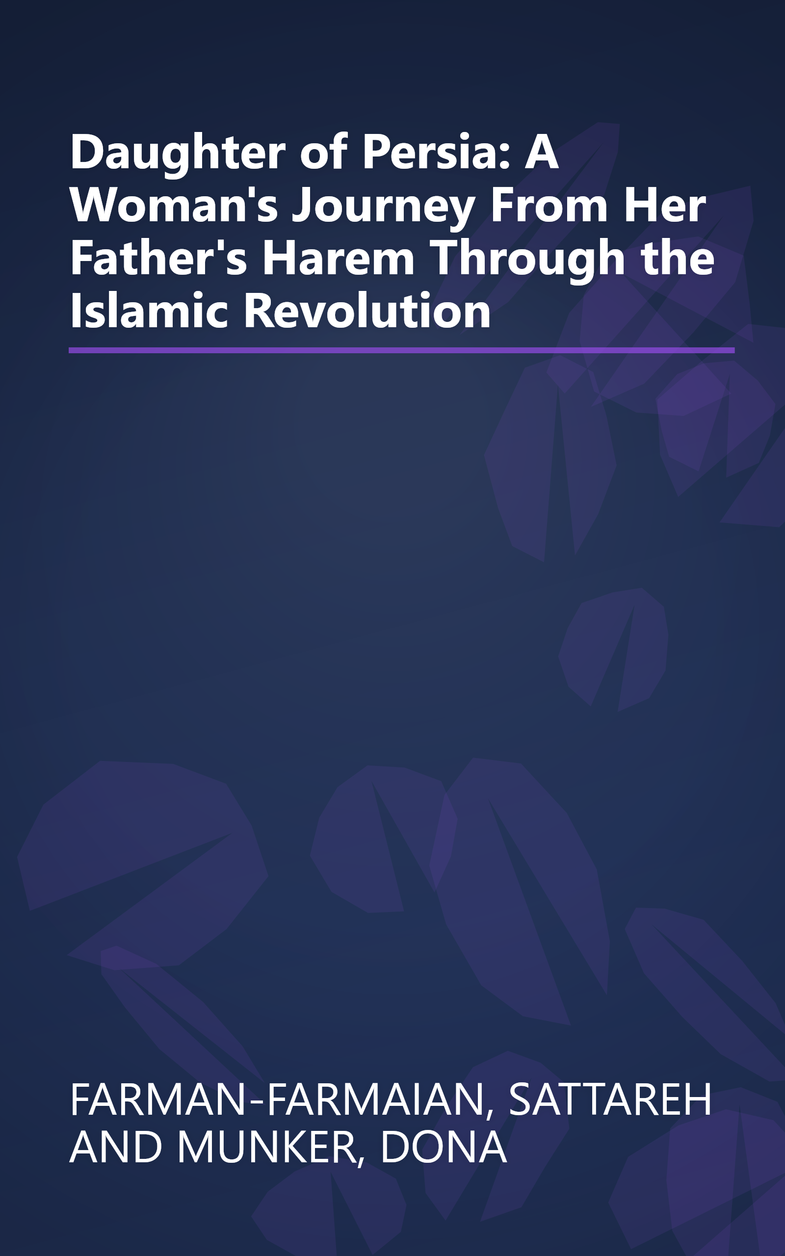 Daughter of Persia: A Woman's Journey From Her Father's Harem Through the Islamic Revolution book cover