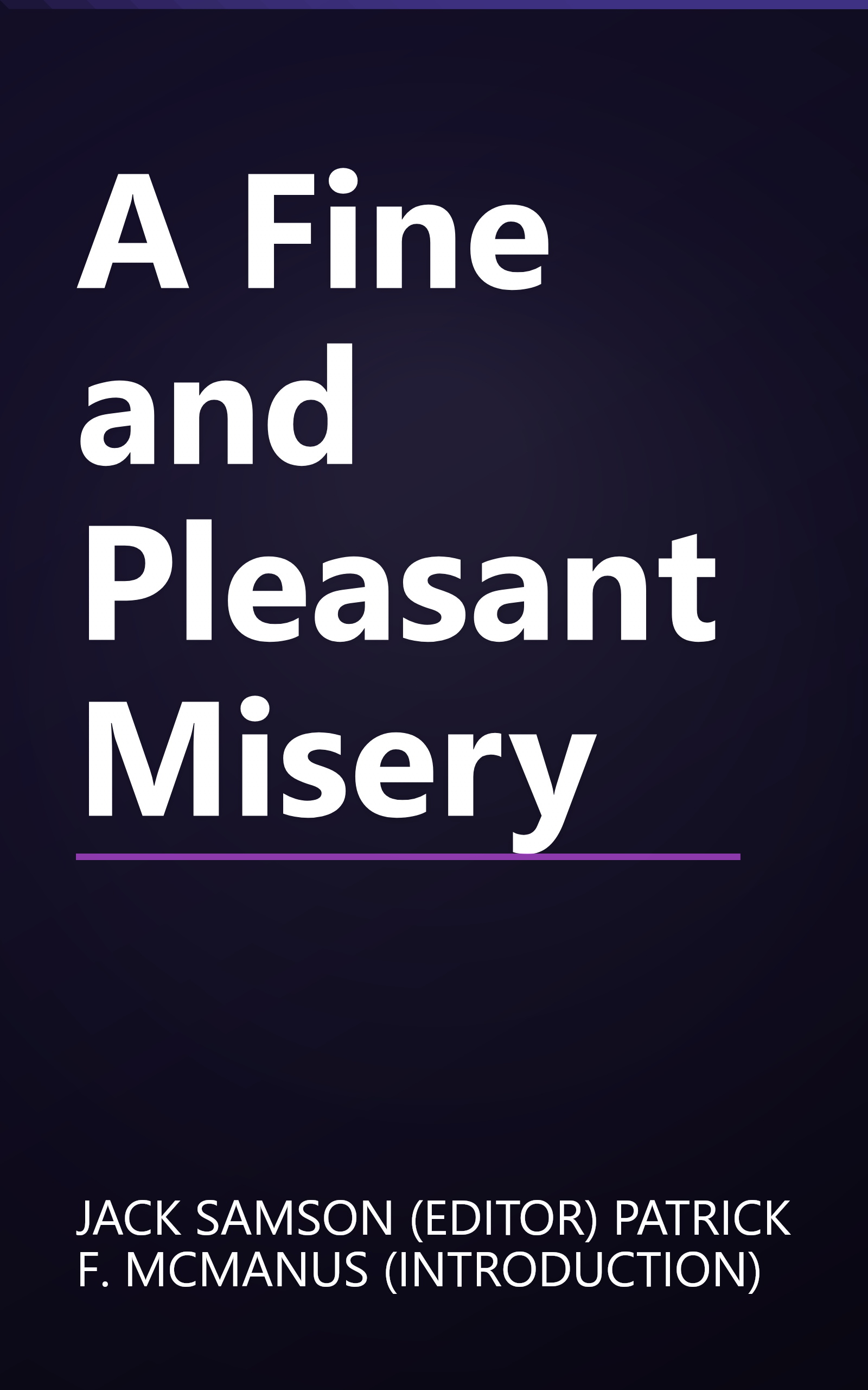 A Fine and Pleasant Misery book cover