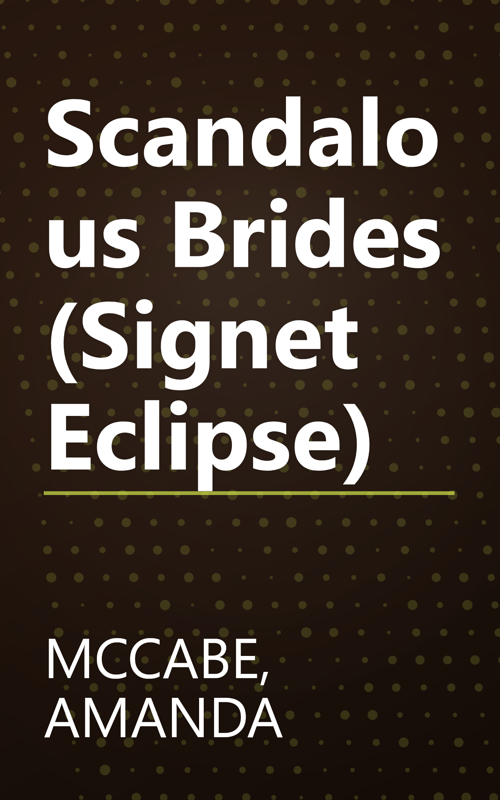 Scandalous Brides (Signet Eclipse) book cover