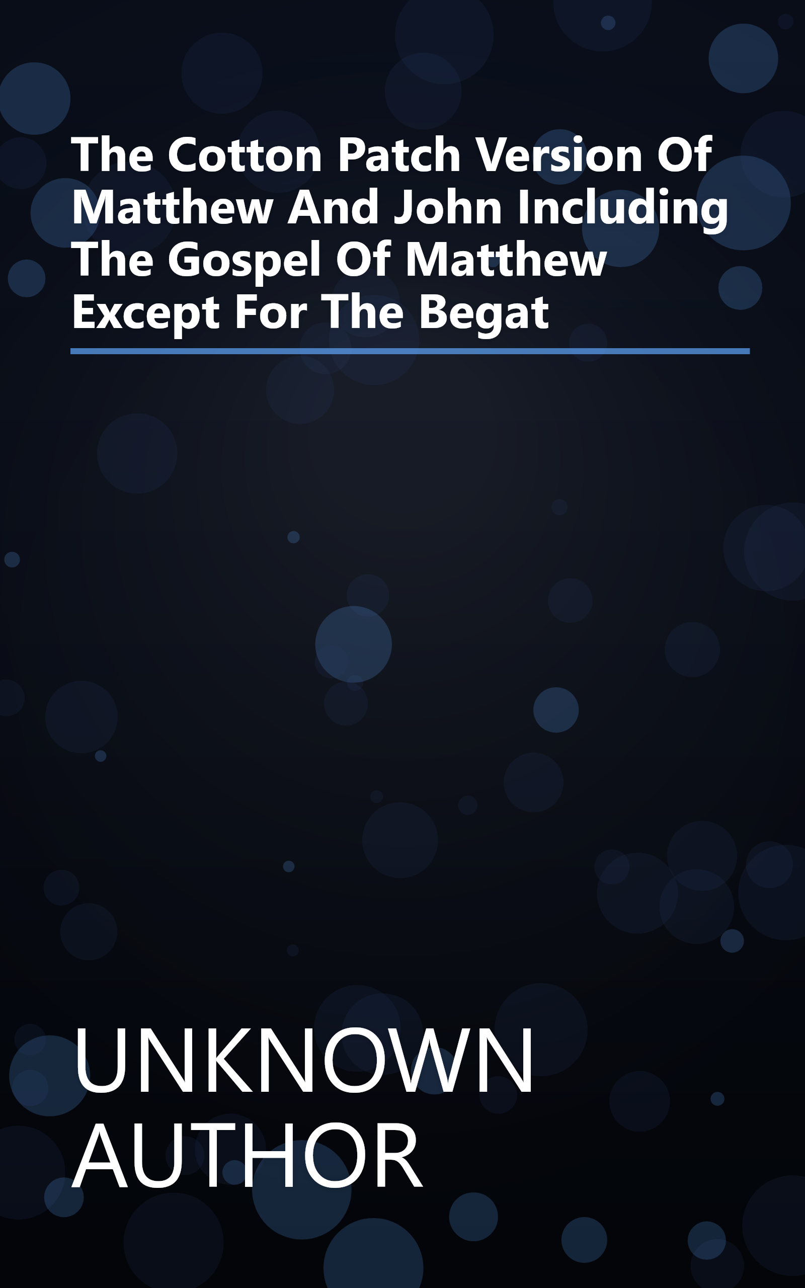 The Cotton Patch Version Of Matthew And John  Including The Gospel Of Matthew  Except For The  Begat book cover