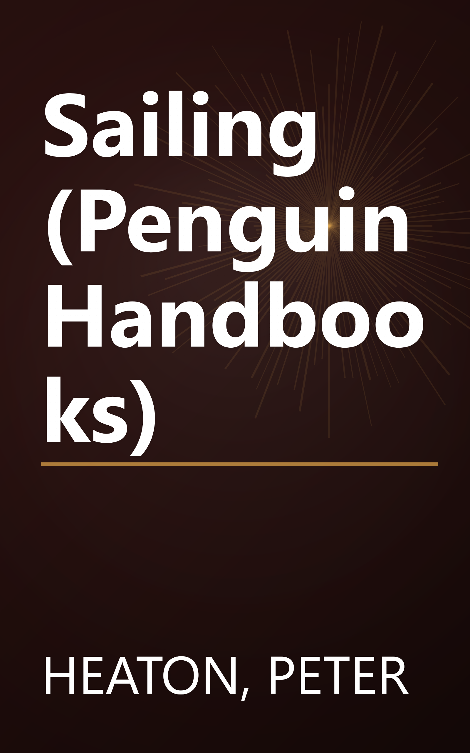 Sailing (Penguin Handbooks) book cover