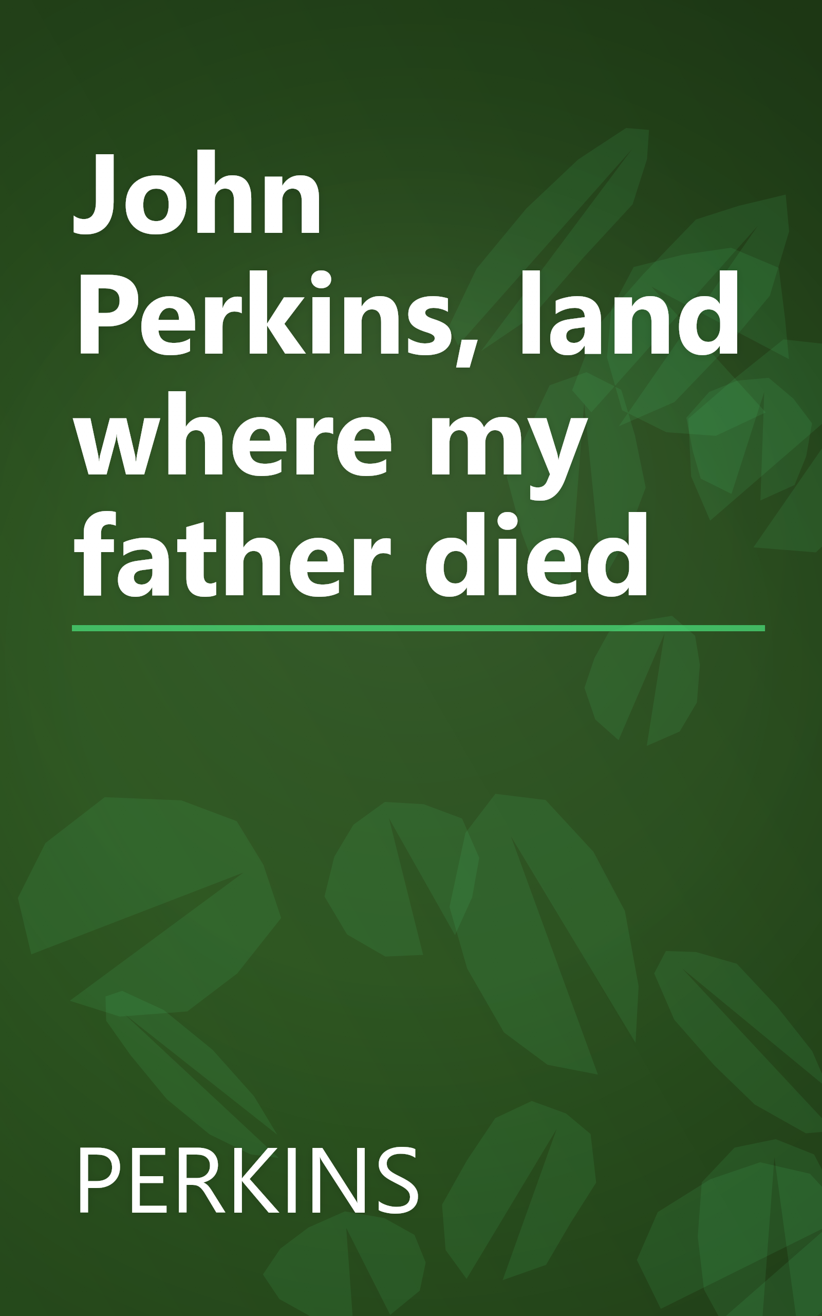 John Perkins, land where my father died book cover