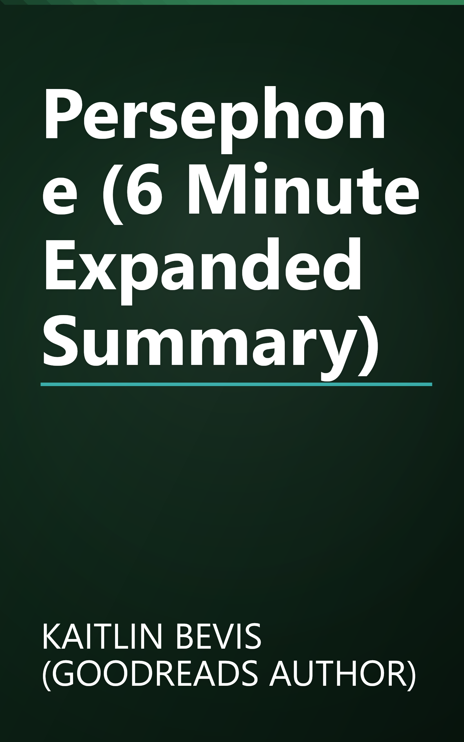 Persephone (6 Minute   Expanded Summary) book cover