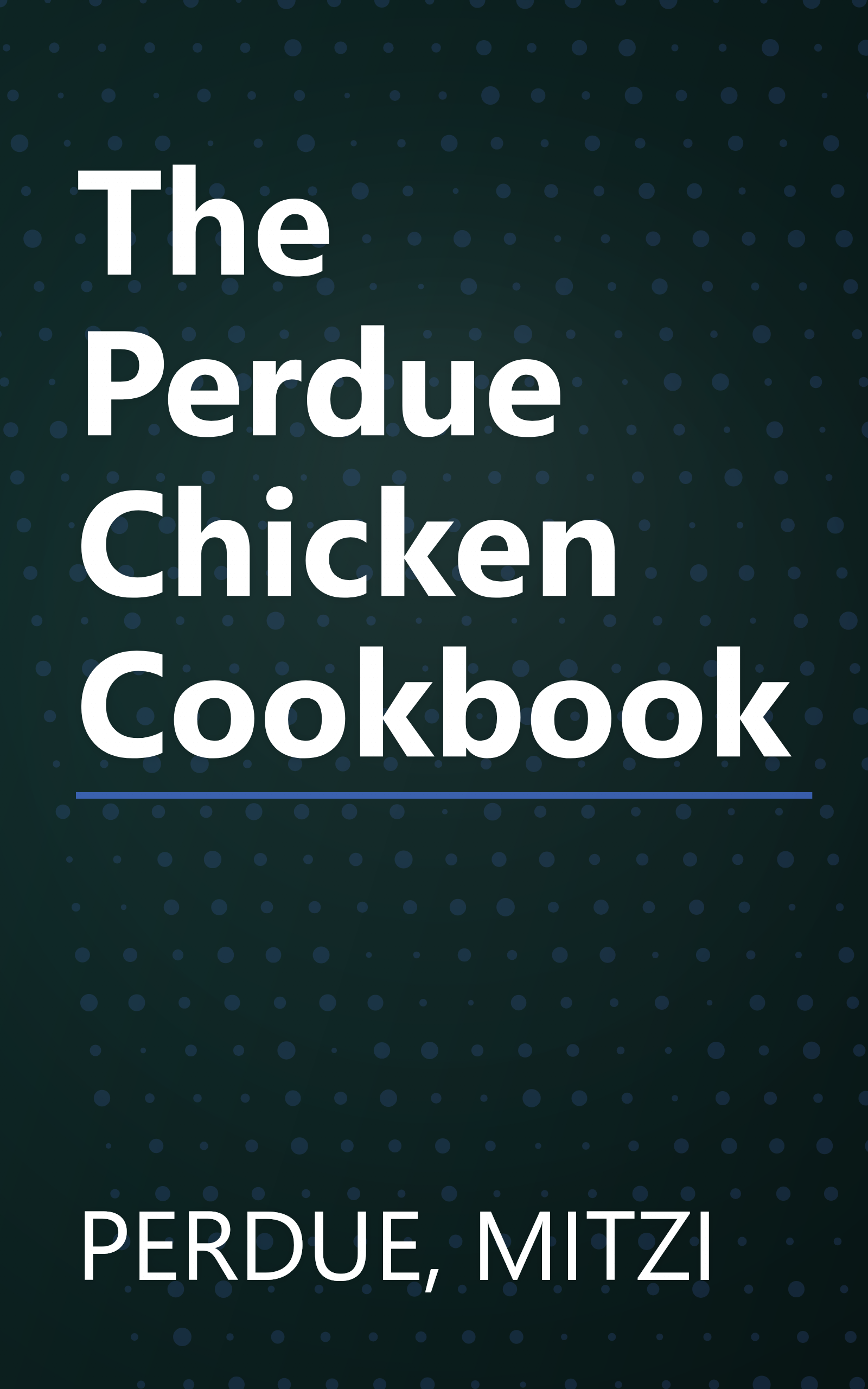 The Perdue Chicken Cookbook book cover