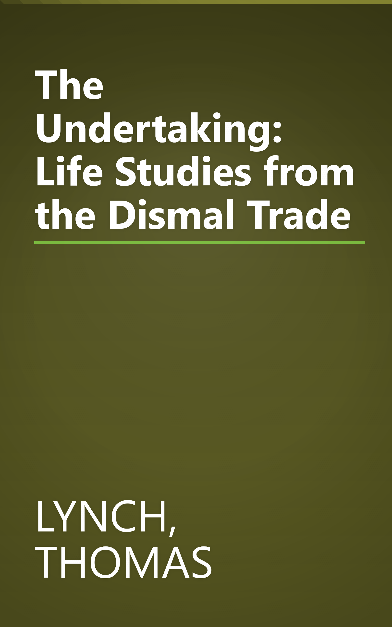 The Undertaking: Life Studies from the Dismal Trade book cover