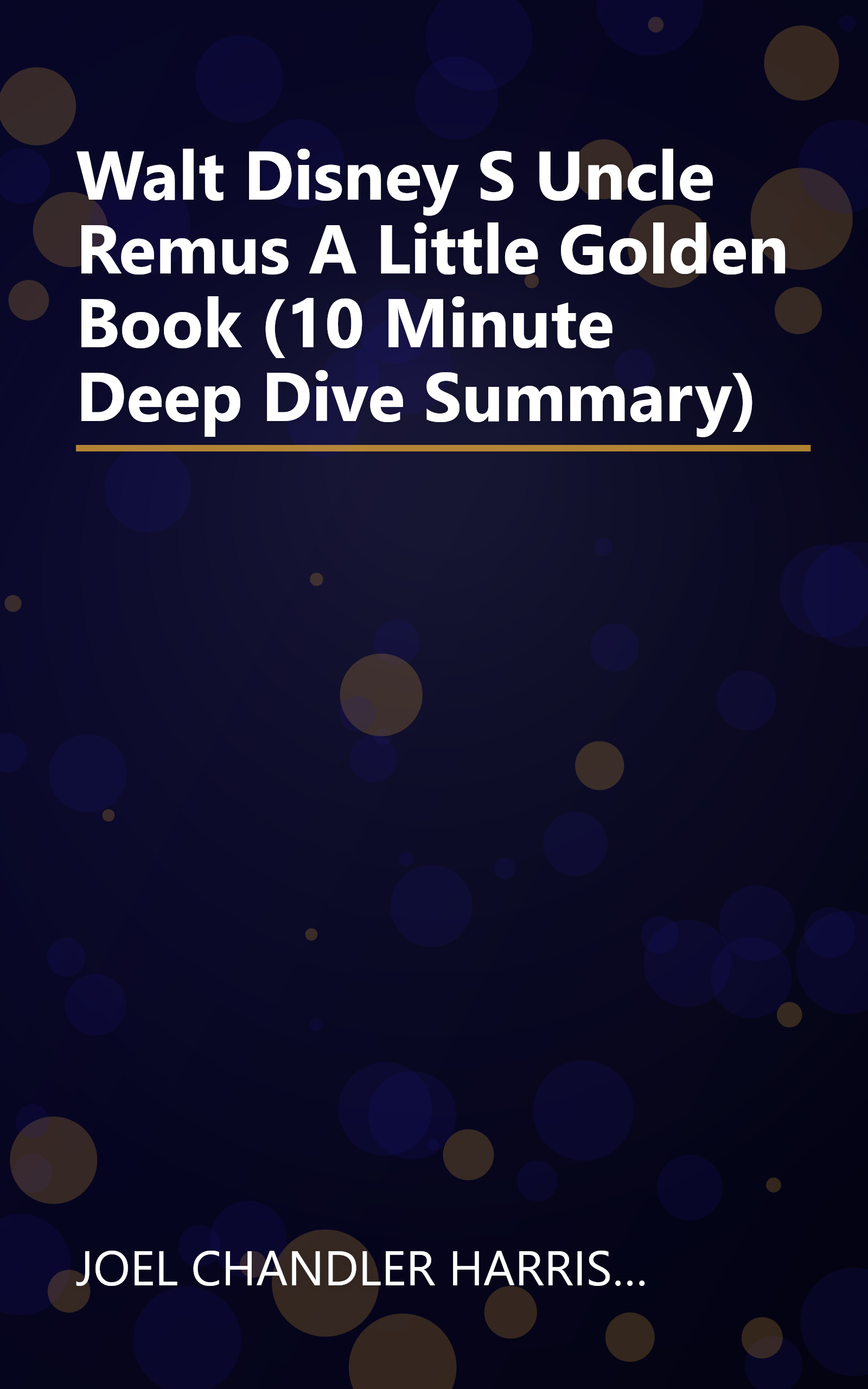 Walt Disney S Uncle Remus  A Little Golden Book  (10 Minute   Deep Dive Summary) book cover