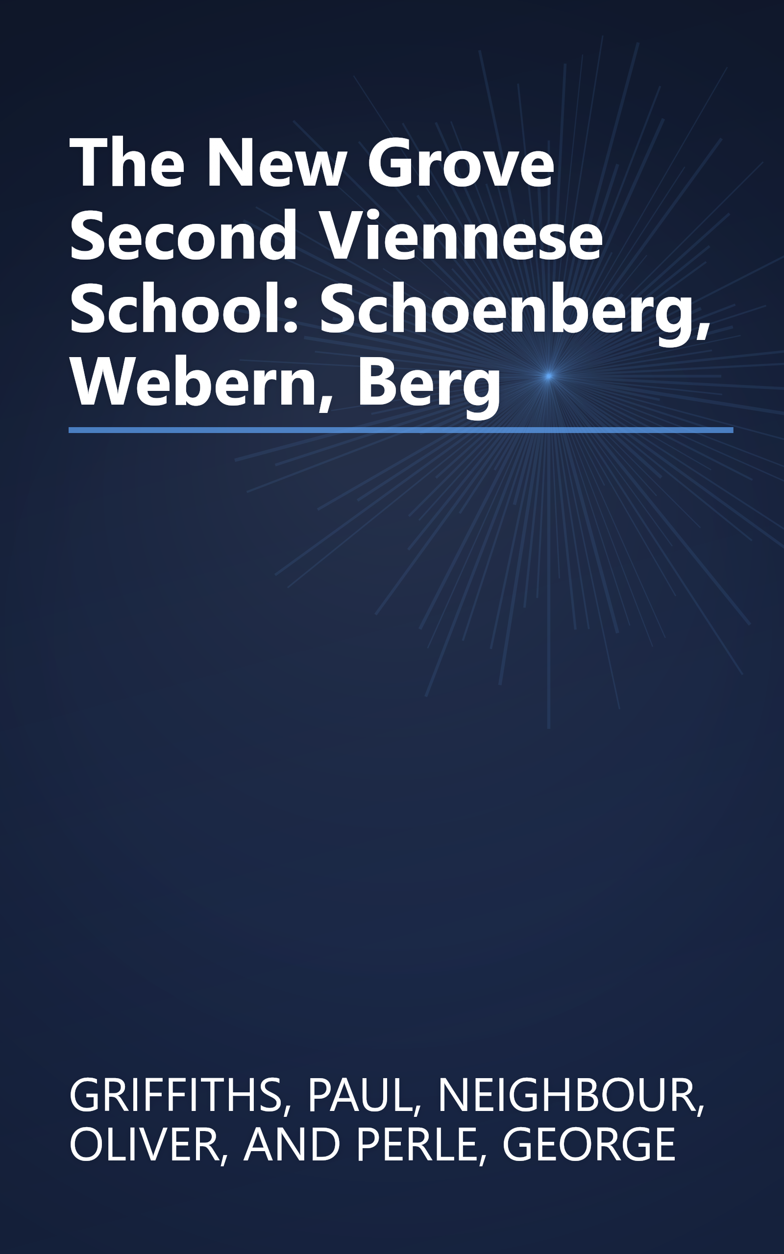 The New Grove Second Viennese School: Schoenberg, Webern, Berg book cover