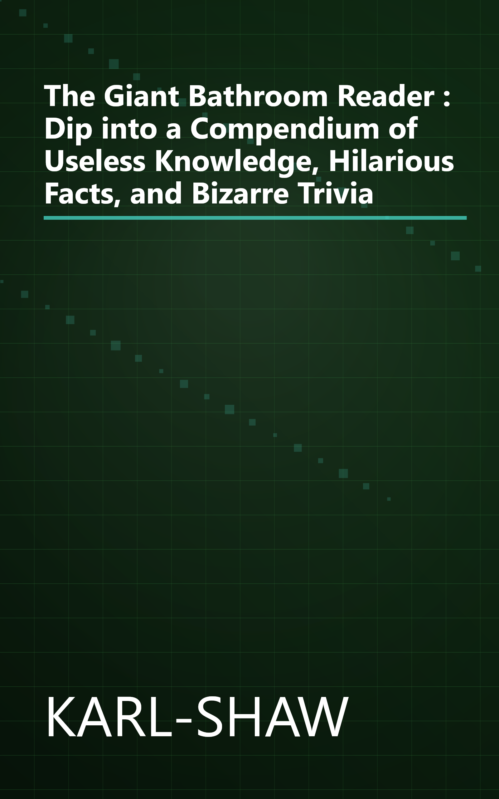 The Giant Bathroom Reader : Dip into a Compendium of Useless Knowledge, Hilarious Facts, and Bizarre Trivia book cover