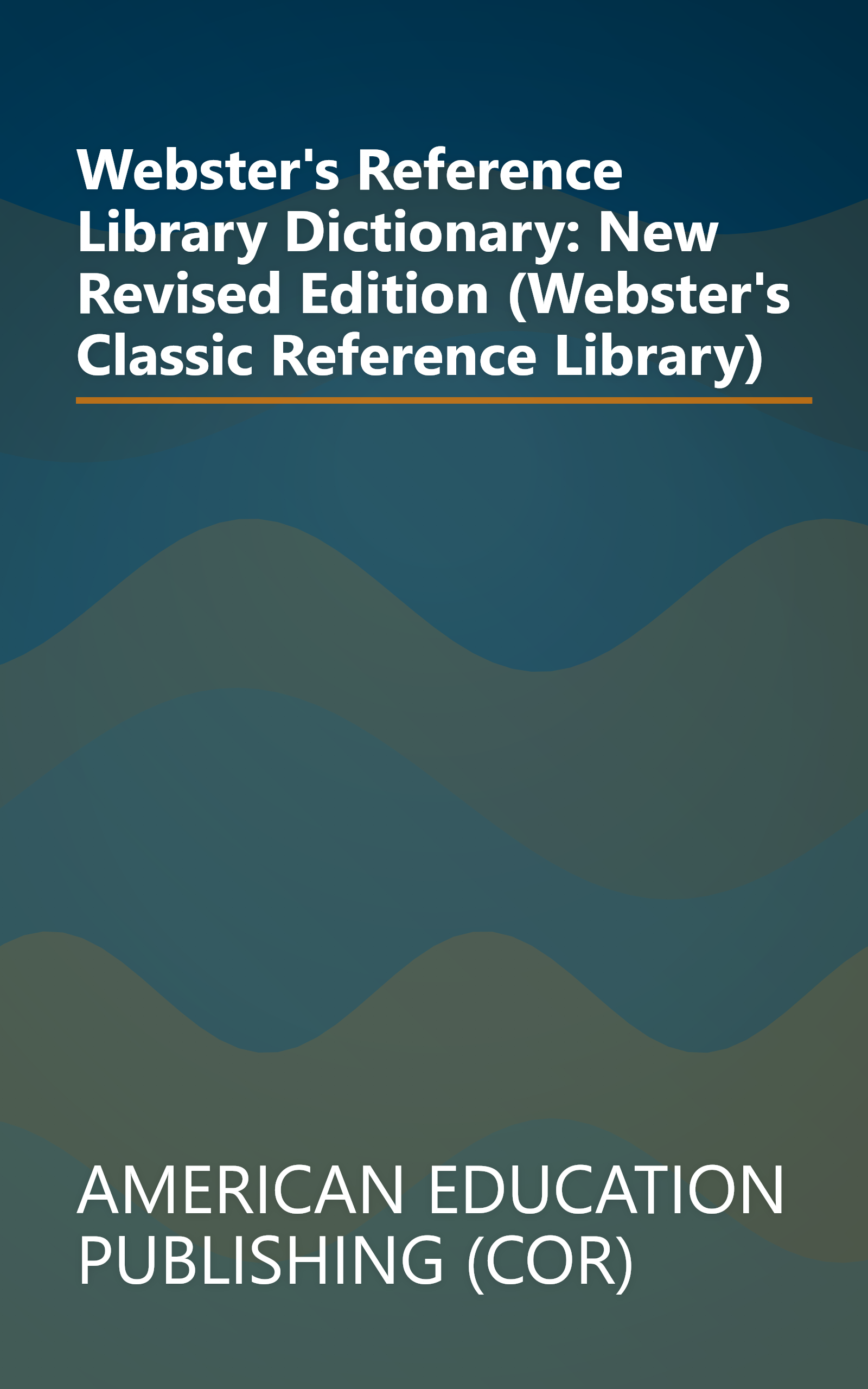 Webster's Reference Library Dictionary: New Revised Edition (Webster's Classic Reference Library) book cover