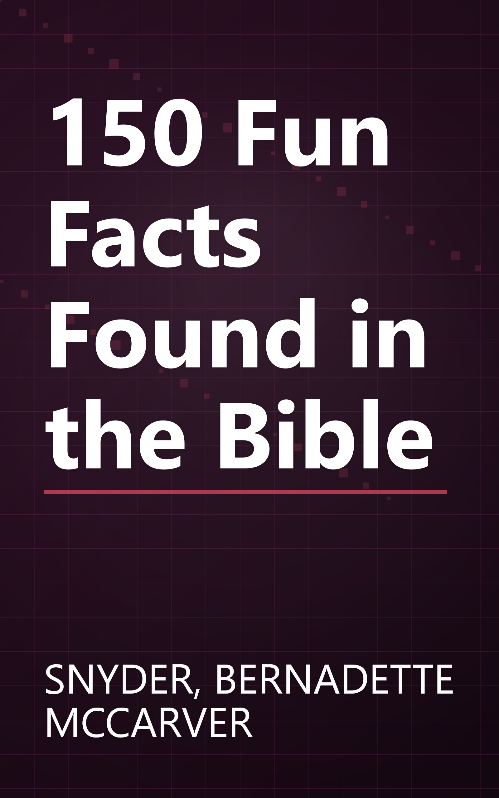 150 Fun Facts Found in the Bible book cover
