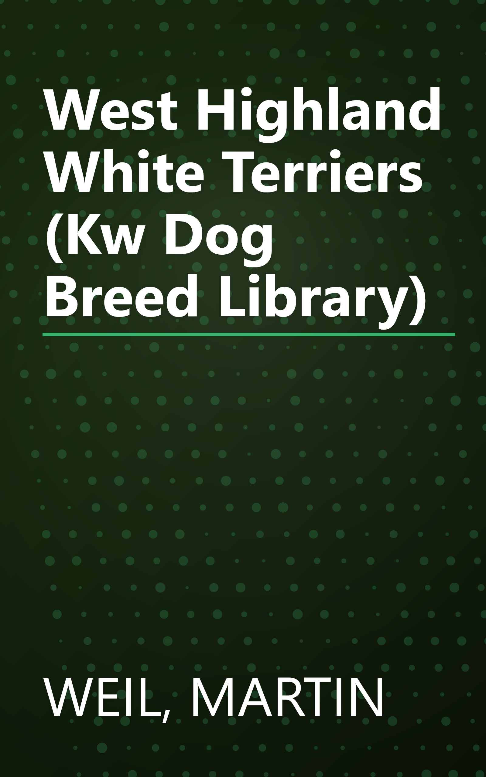 West Highland White Terriers (Kw Dog Breed Library) book cover