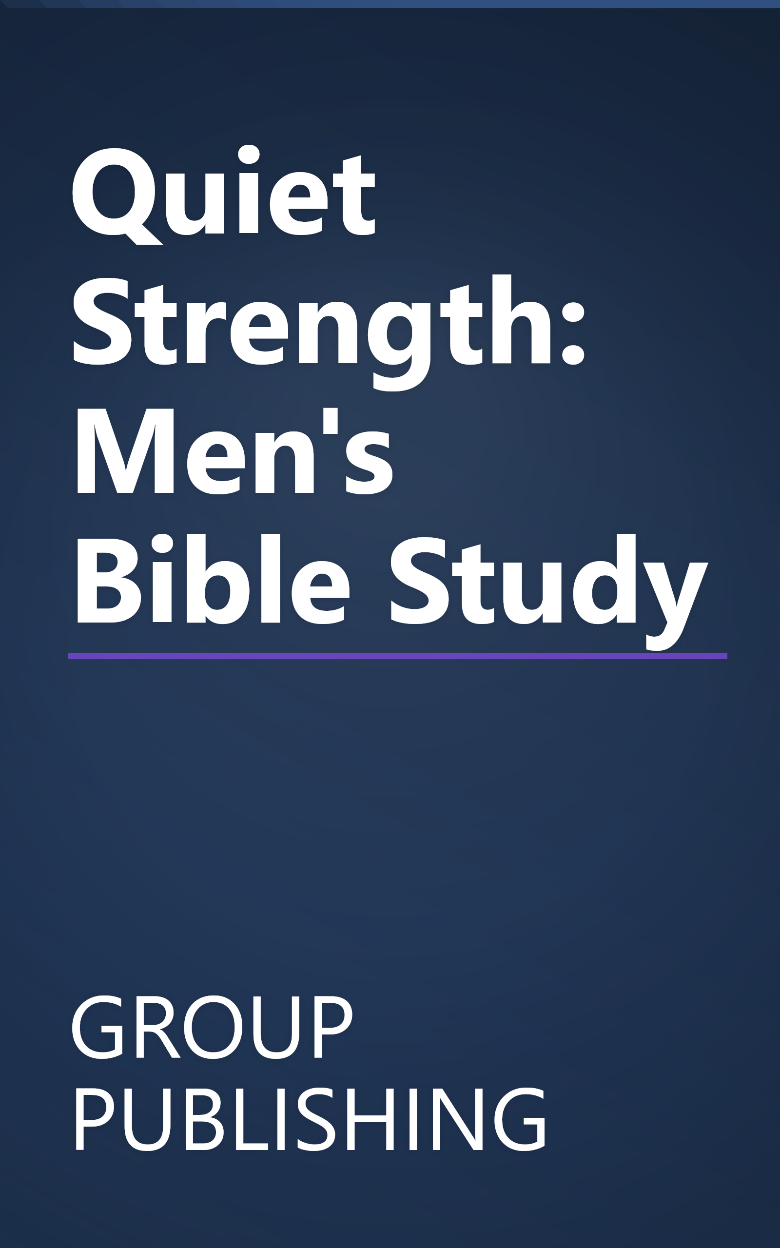 Quiet Strength: Men's Bible Study book cover