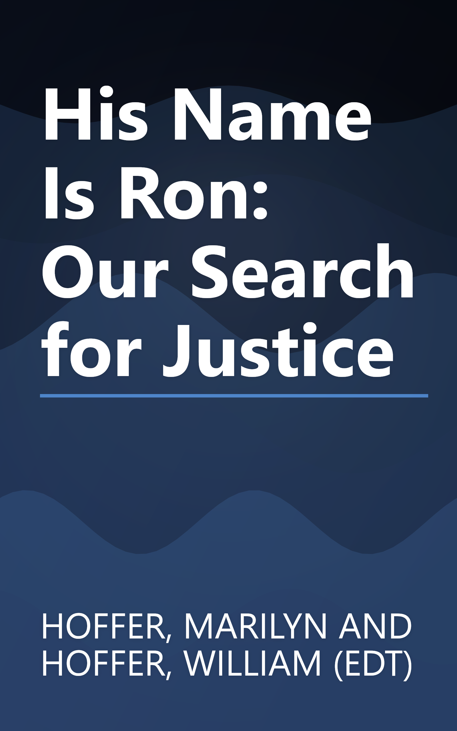 His Name Is Ron: Our Search for Justice book cover
