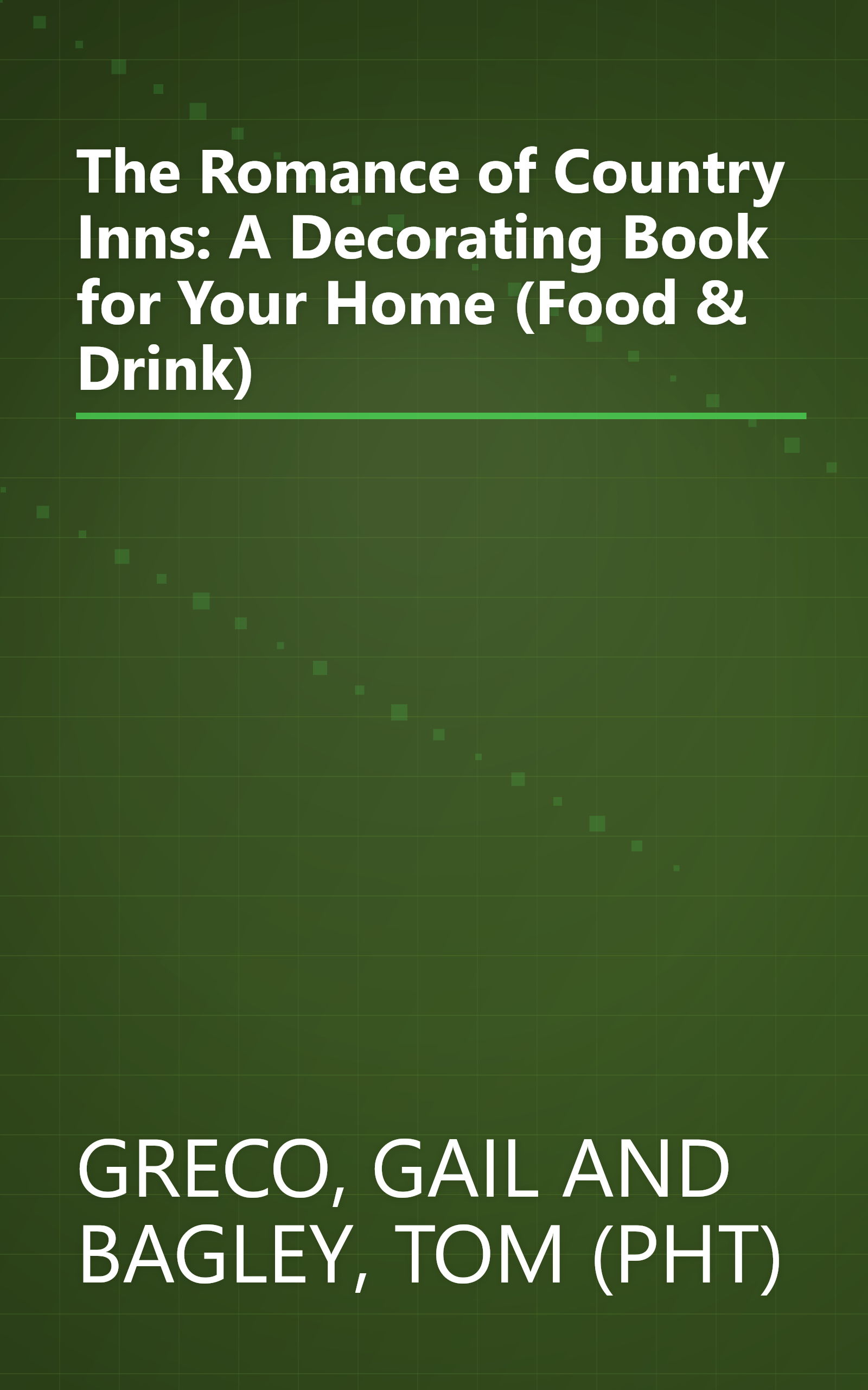 The Romance of Country Inns: A Decorating Book for Your Home (Food & Drink) book cover