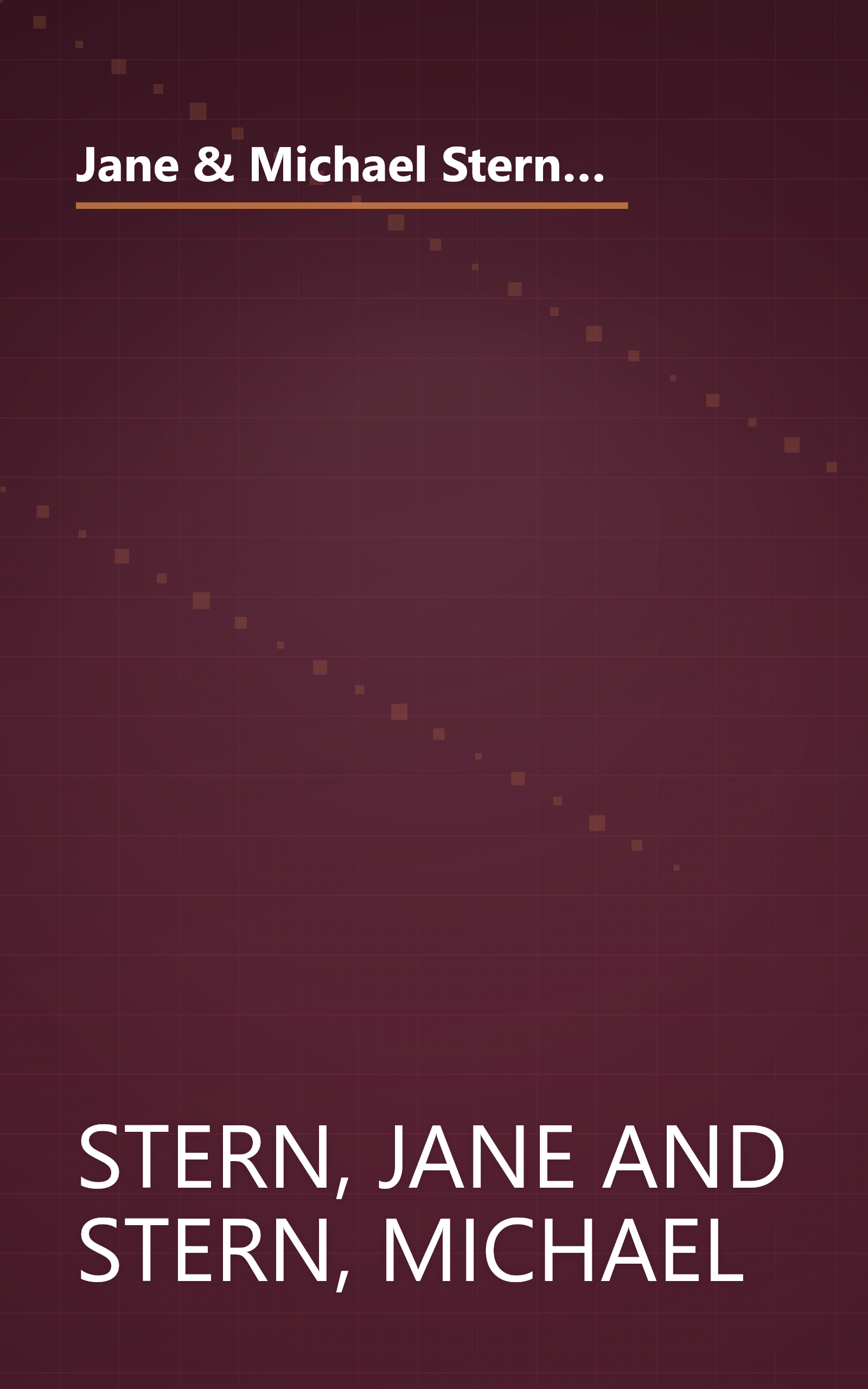 Jane & Michael Stern's Encyclopedia of Pop Culture: An A to Z Guide of Who's Who and What's What, from Aerobics and Bubble Gum to Valley of the Doll book cover