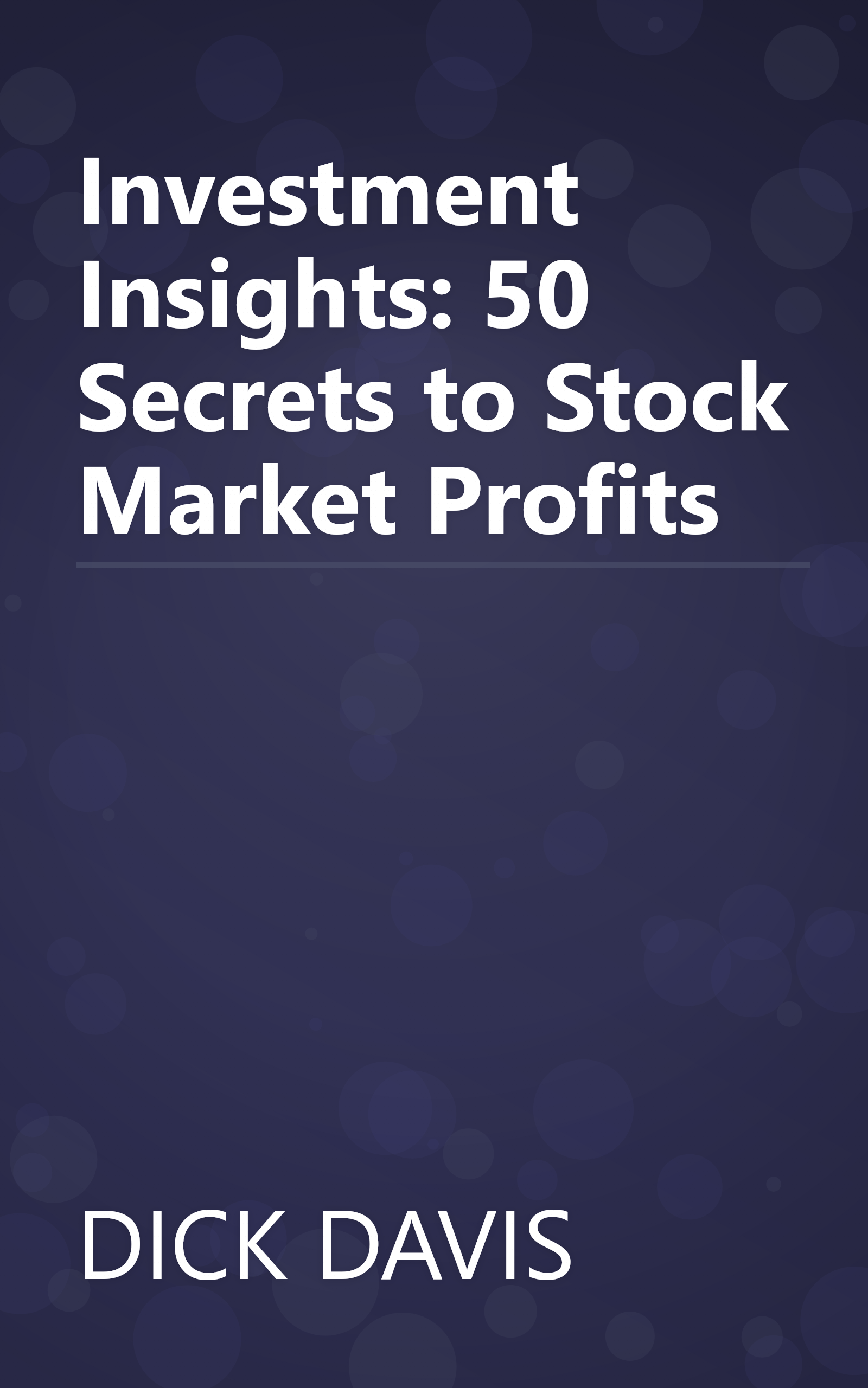 Investment Insights: 50 Secrets to Stock  Market  Profits book cover