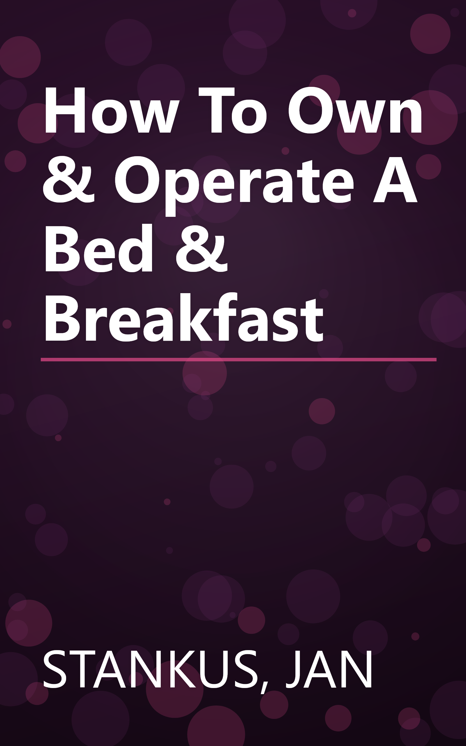 How To Own & Operate A Bed & Breakfast book cover