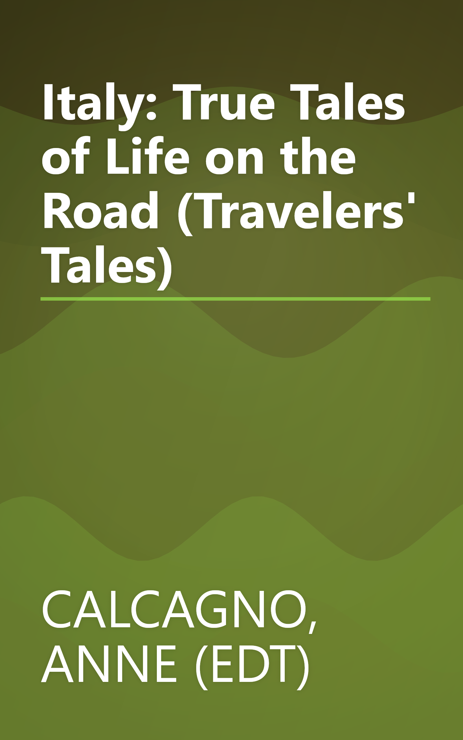 Italy: True Tales of Life on the Road (Travelers' Tales) book cover