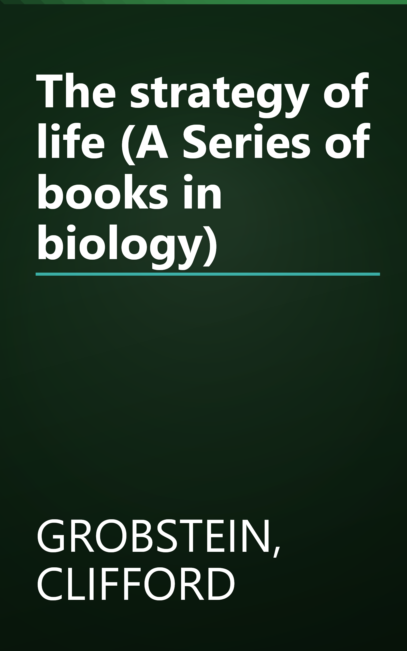 The strategy of life (A Series of books in biology) book cover