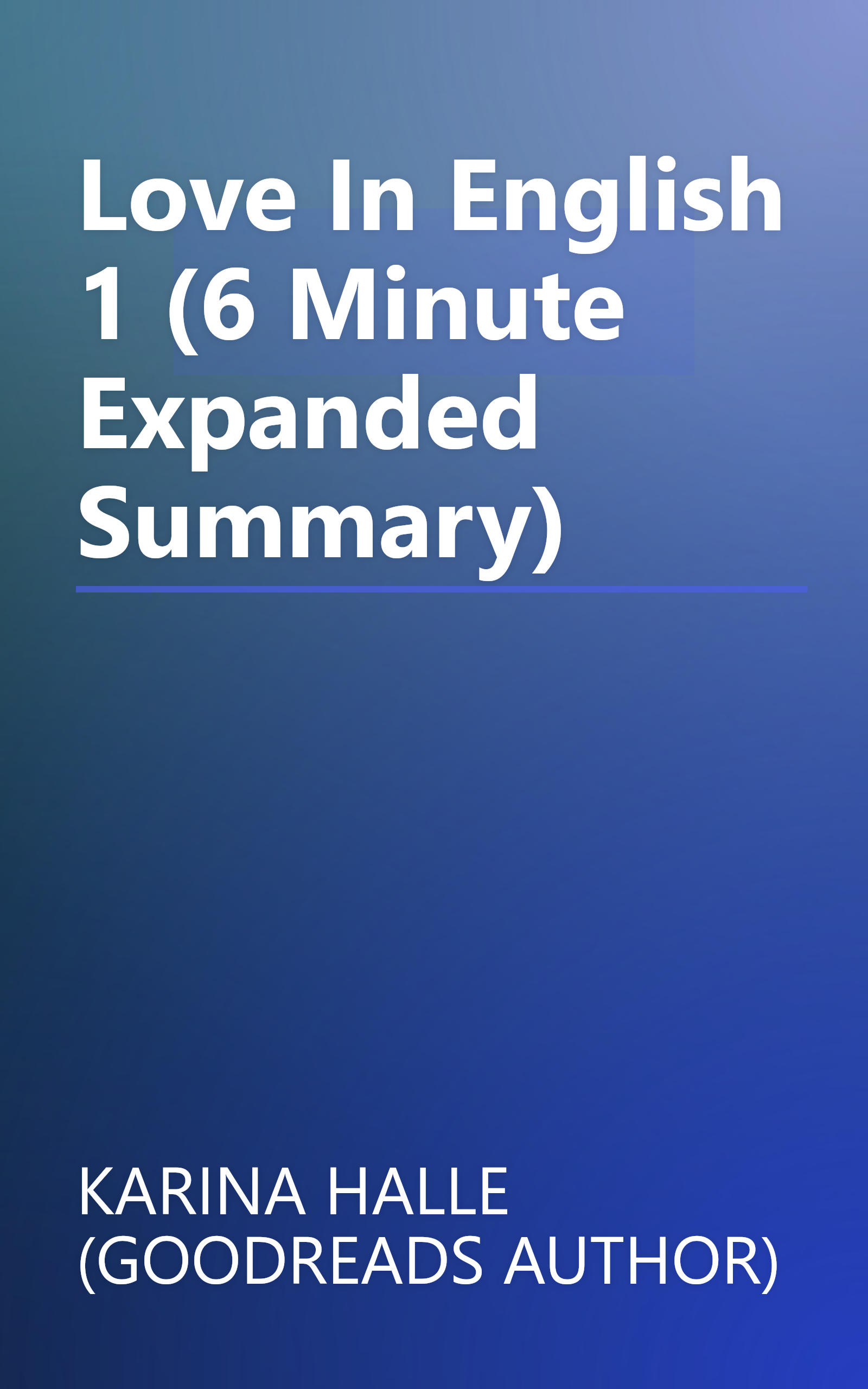 Love  In English 1 (6 Minute   Expanded Summary) book cover