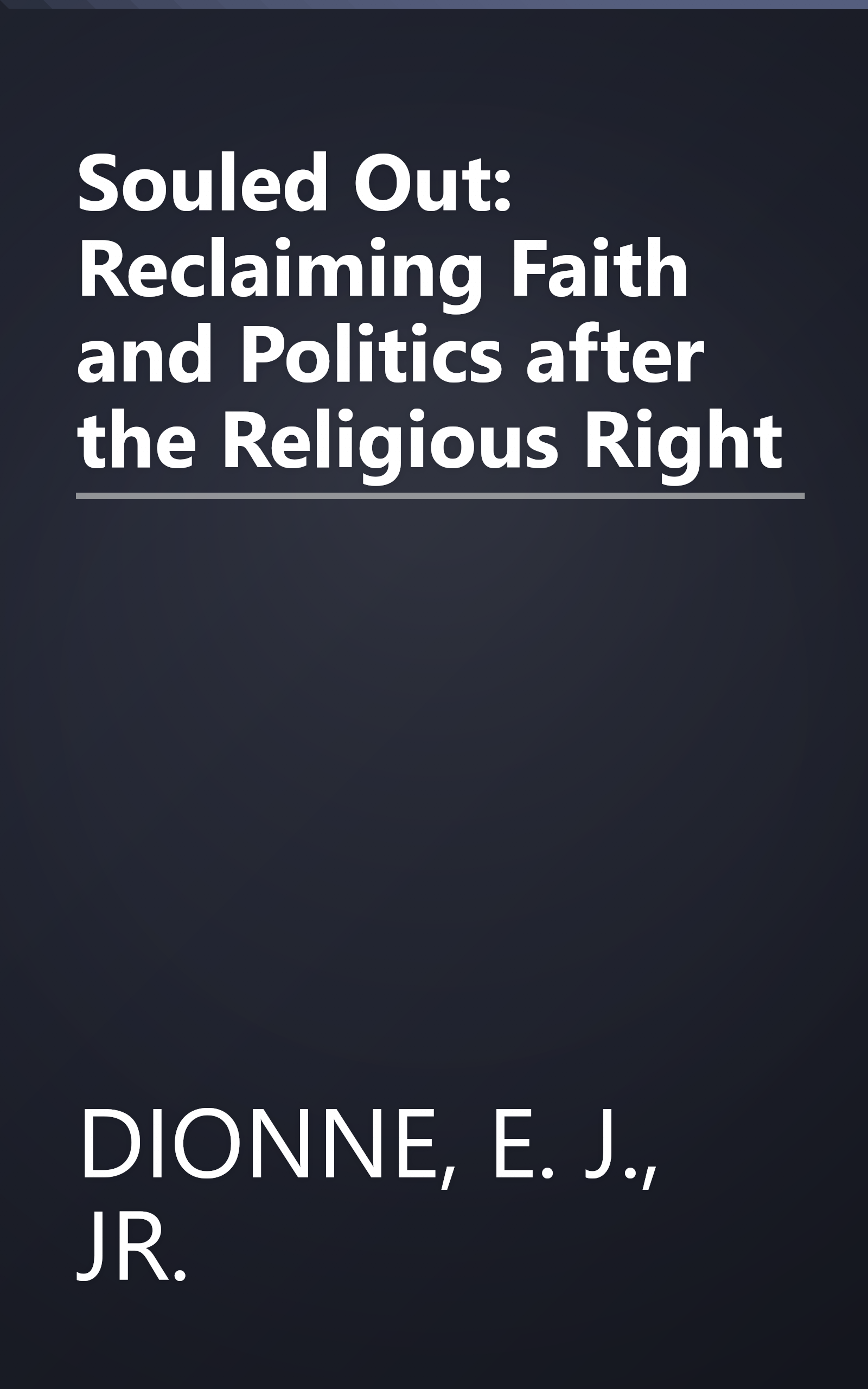 Souled Out: Reclaiming Faith and Politics after the Religious Right book cover