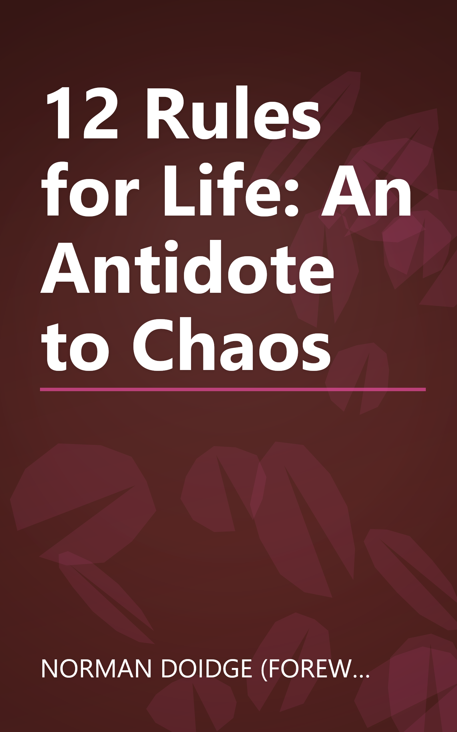 12 Rules for Life: An Antidote to Chaos book cover