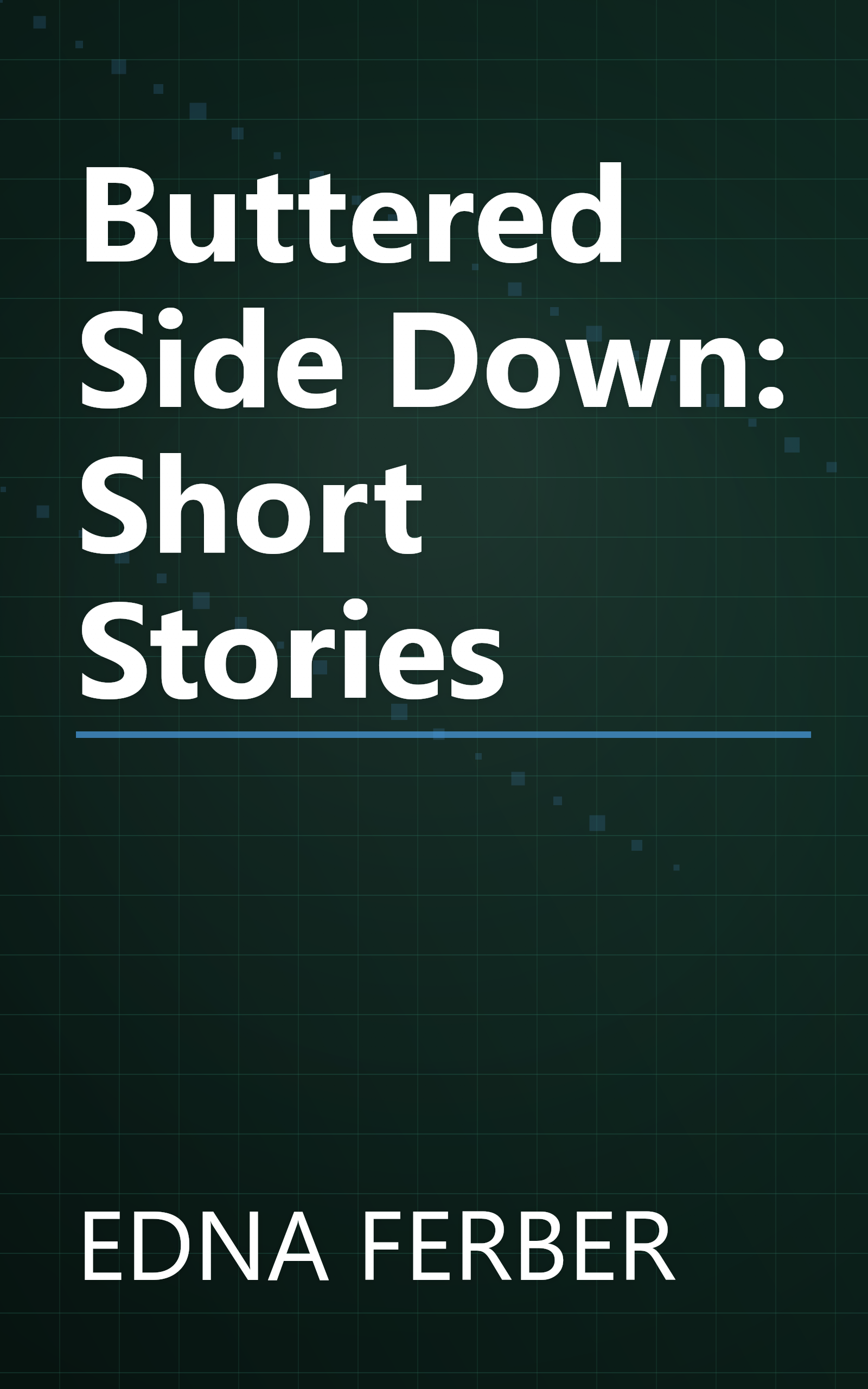 Buttered Side Down: Short Stories book cover