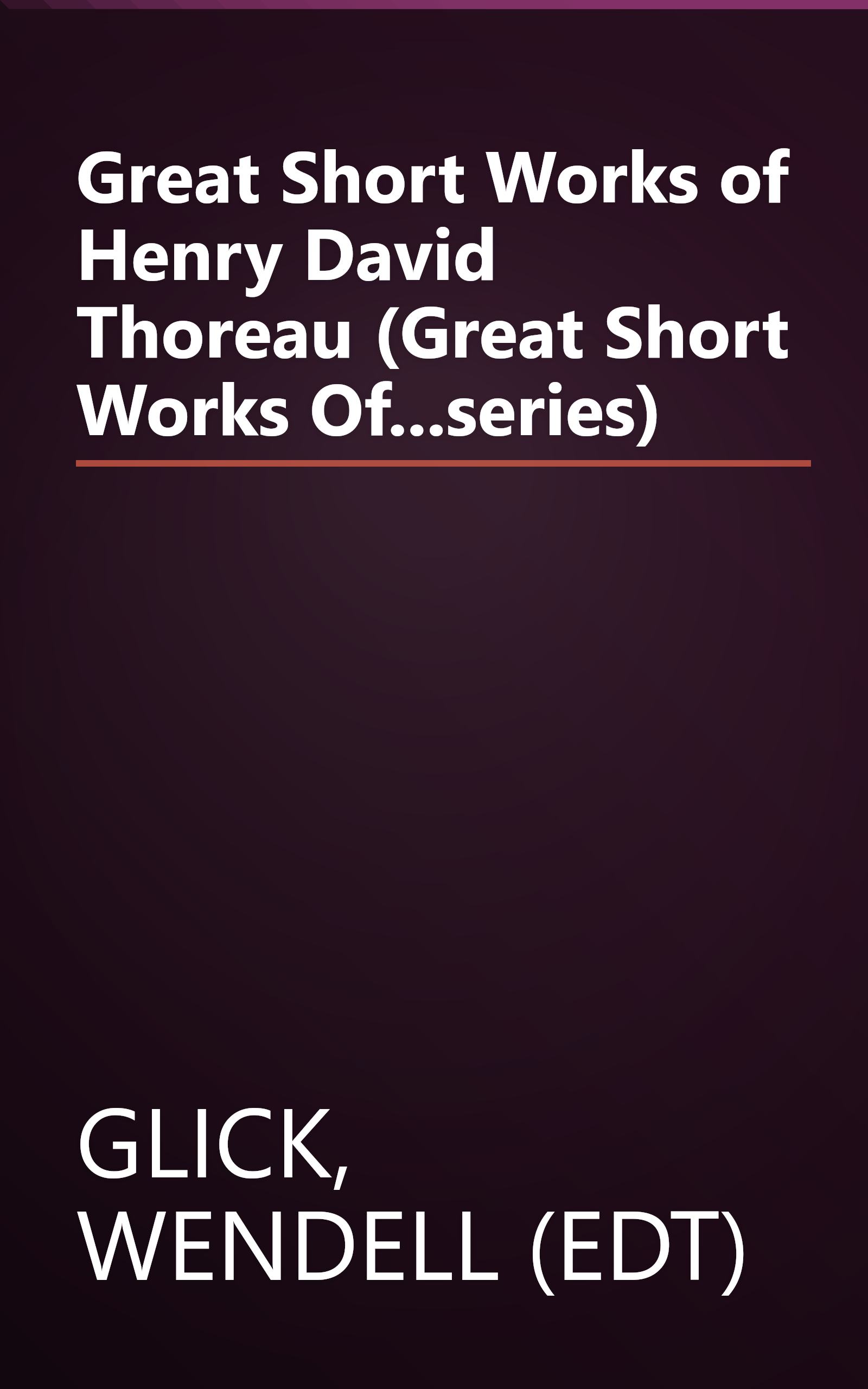 Great Short Works of Henry David Thoreau (Great Short Works Of...series) book cover
