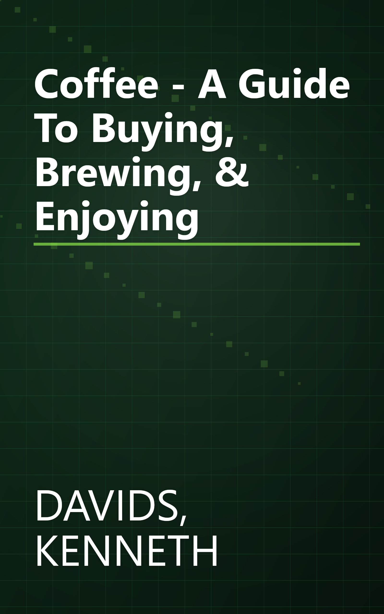 Coffee - A Guide To Buying, Brewing, & Enjoying book cover