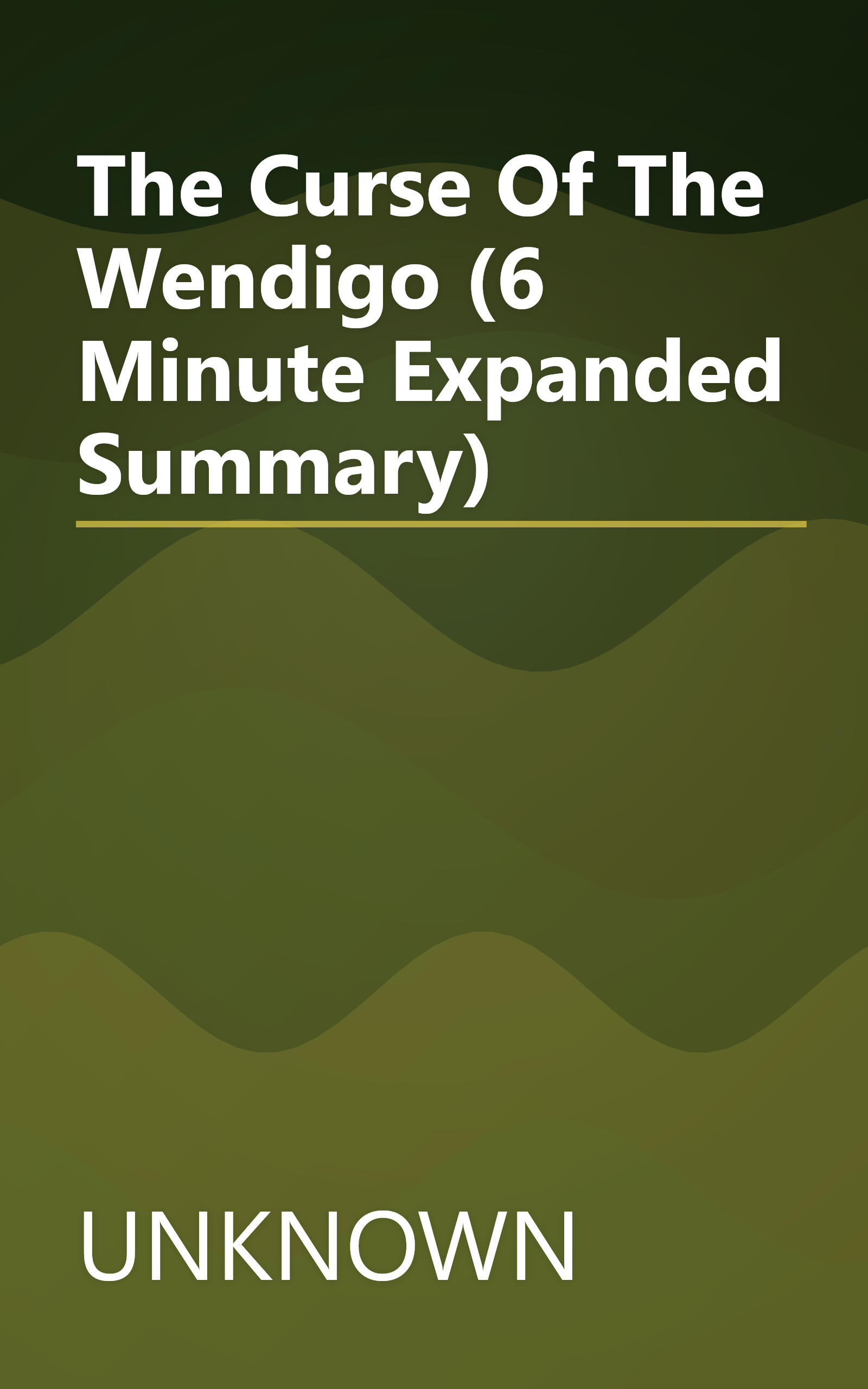 The Curse Of The Wendigo (6 Minute   Expanded Summary) book cover