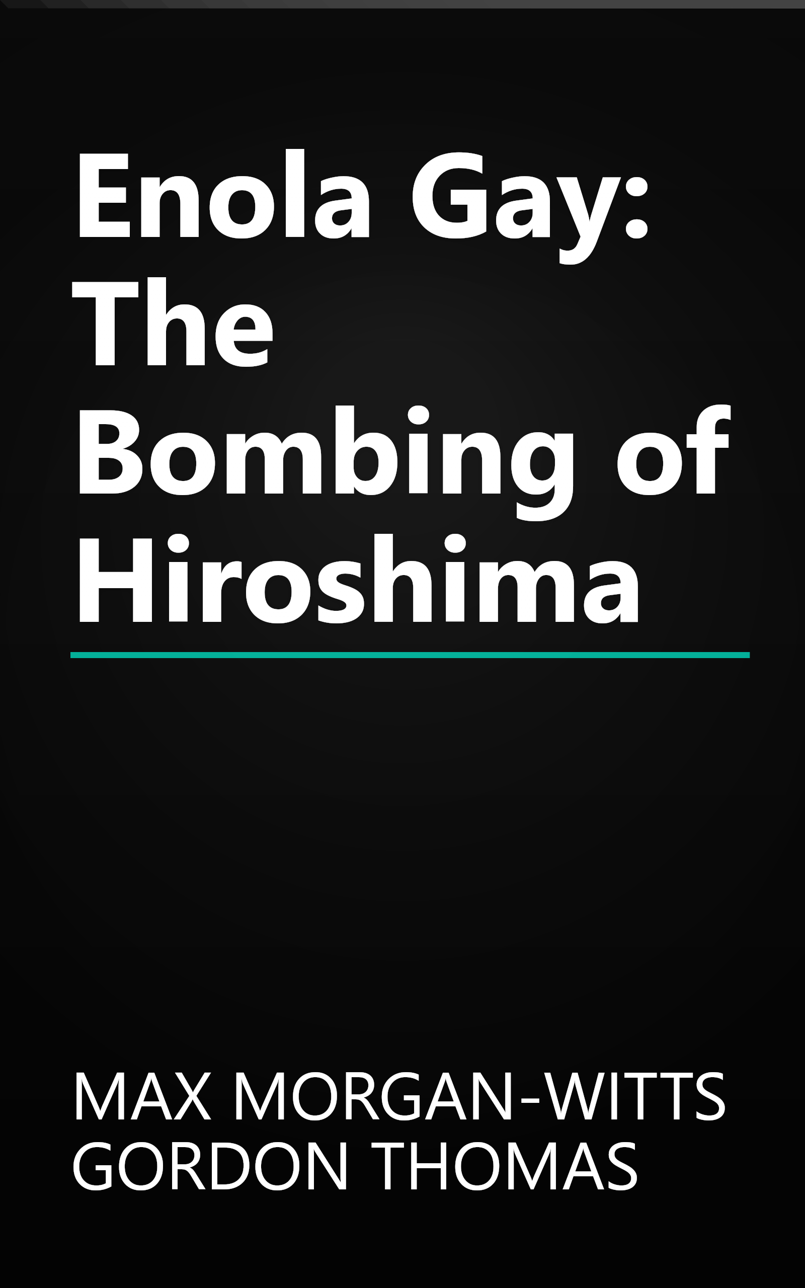 Enola Gay: The Bombing of Hiroshima book cover