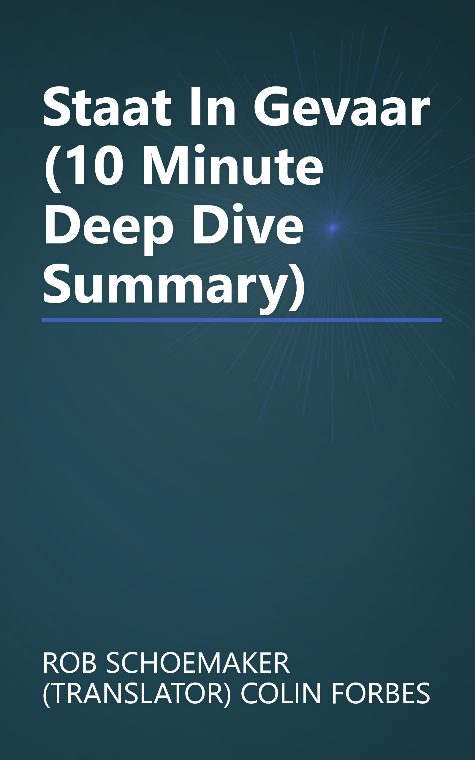 Staat In Gevaar (10 Minute   Deep Dive Summary) book cover