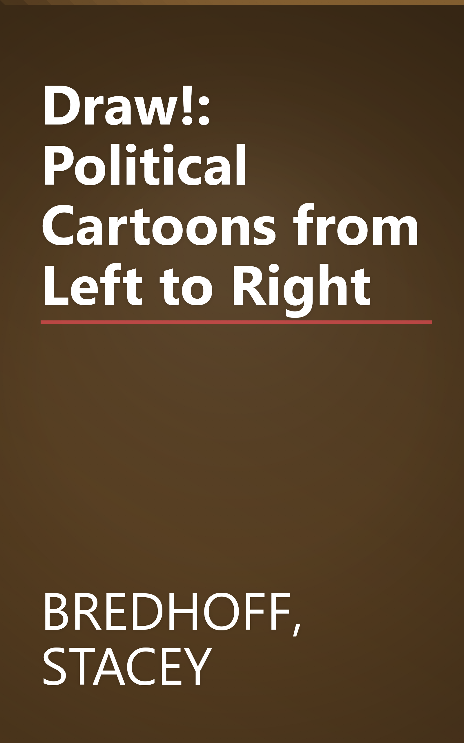 Draw!: Political Cartoons from Left to Right book cover