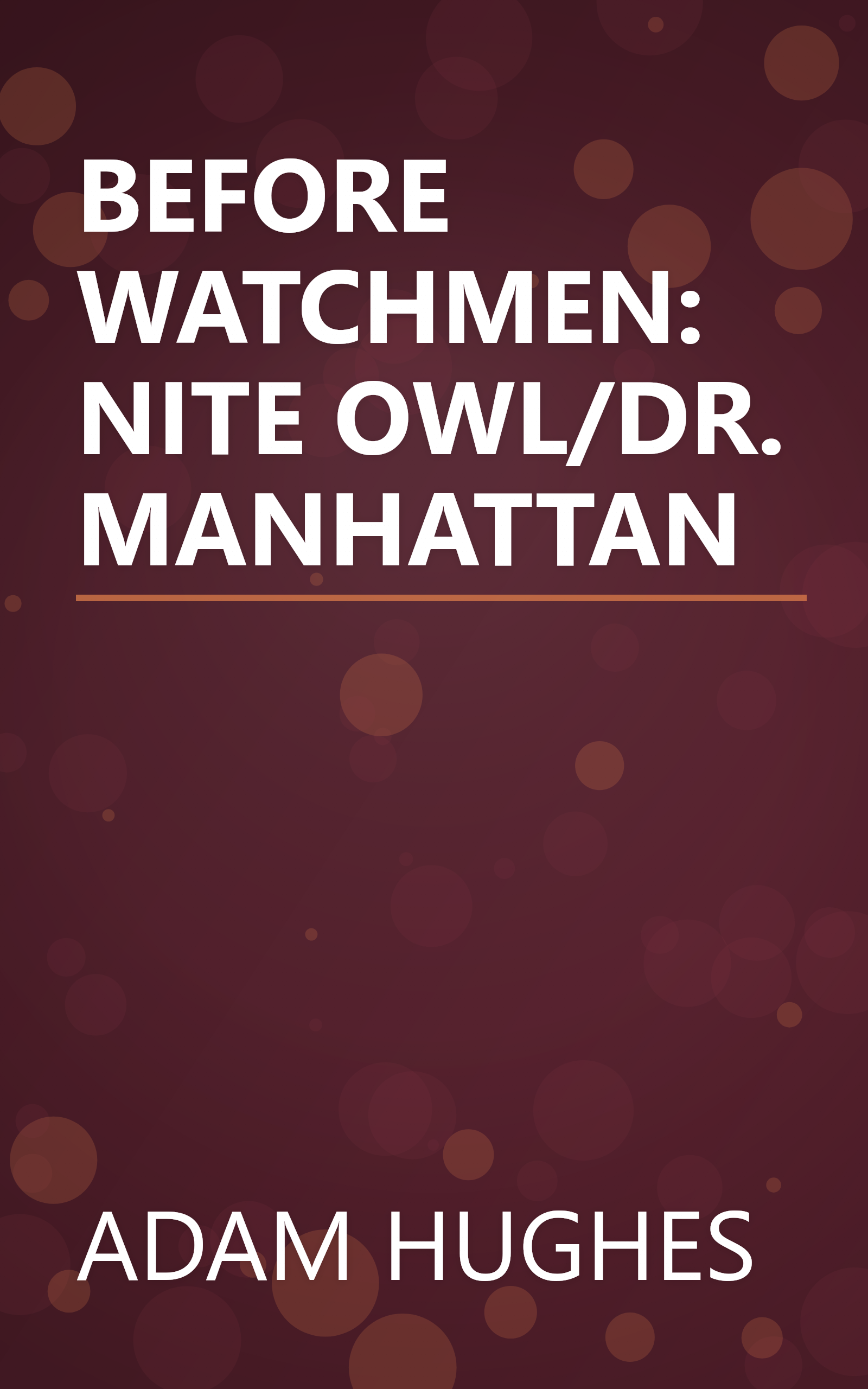 BEFORE WATCHMEN: NITE OWL/DR. MANHATTAN book cover