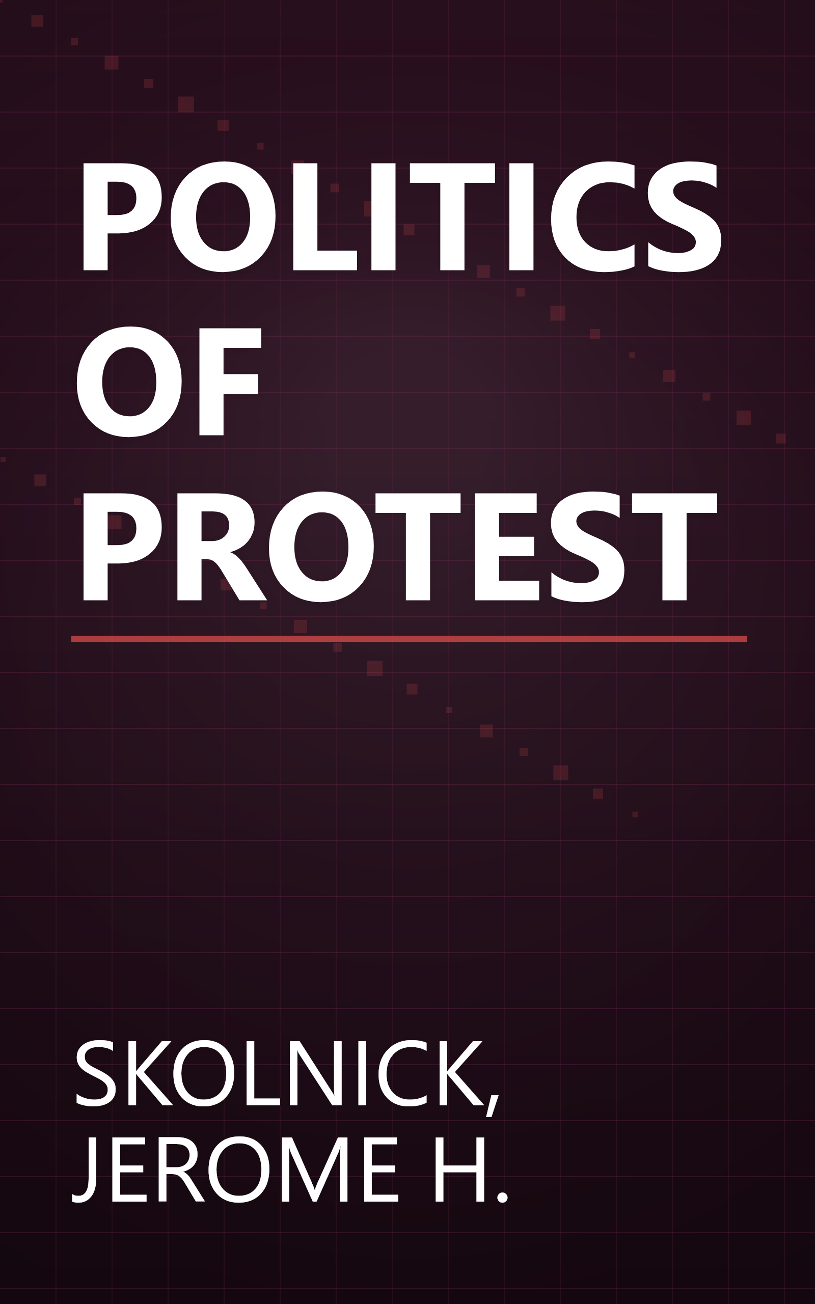 POLITICS OF PROTEST book cover