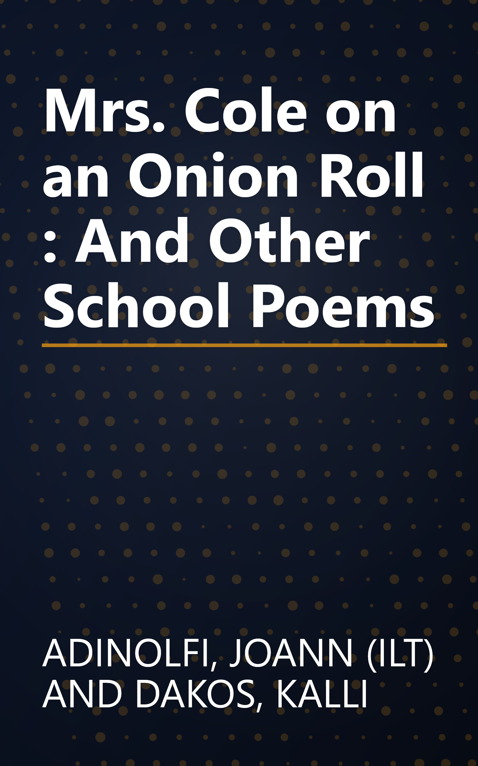 Mrs. Cole on an Onion Roll : And Other School Poems book cover